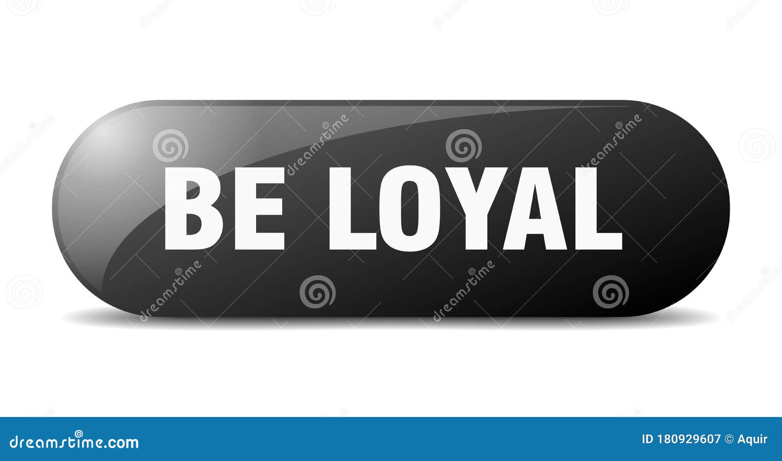 Be Loyal Button. Be Loyal Sign. Key. Push Button Stock Vector ...