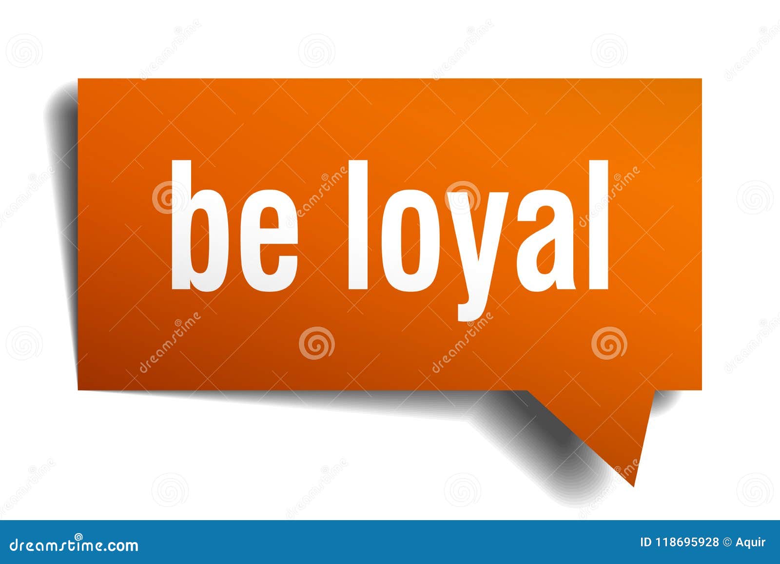 Be Loyal Orange 3d Speech Bubble Stock Vector - Illustration of loyal ...