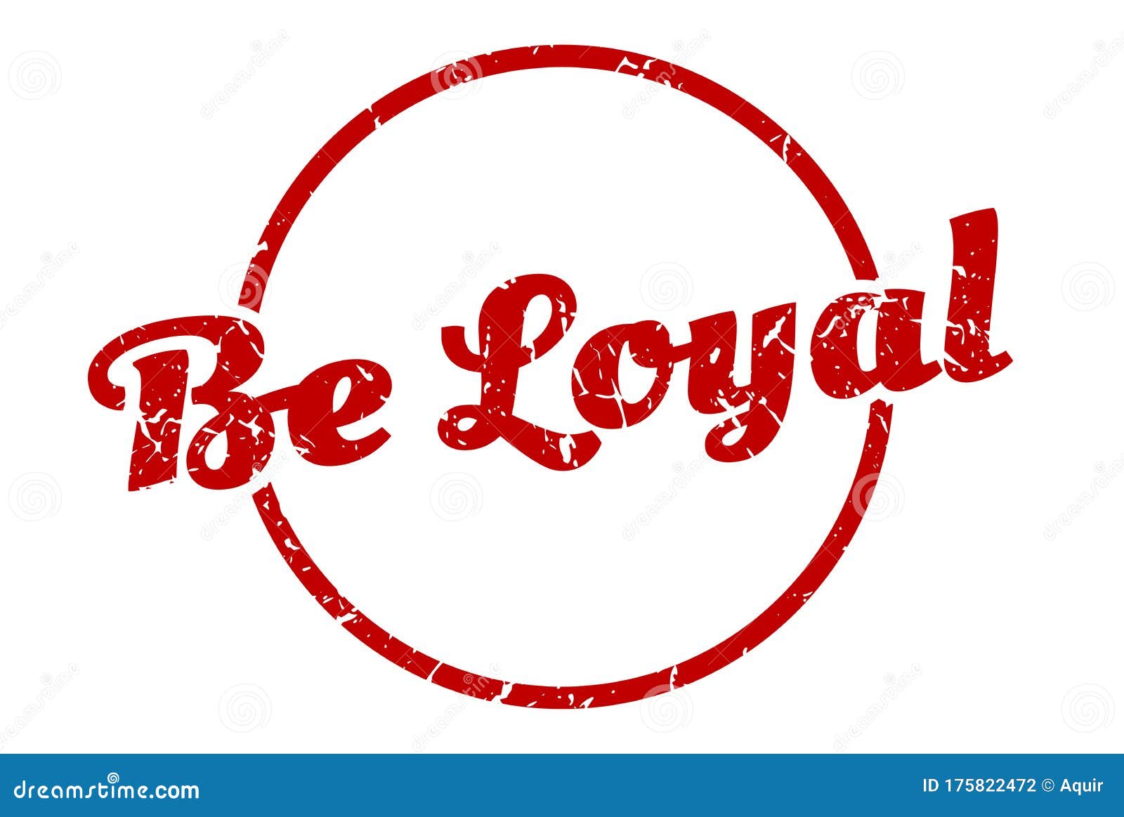 Be Loyal Sign. Be Loyal Round Vintage Stamp Stock Vector - Illustration ...