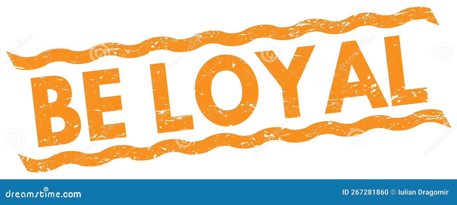 BE LOYAL Text on Orange Lines Stamp Sign Stock Illustration ...