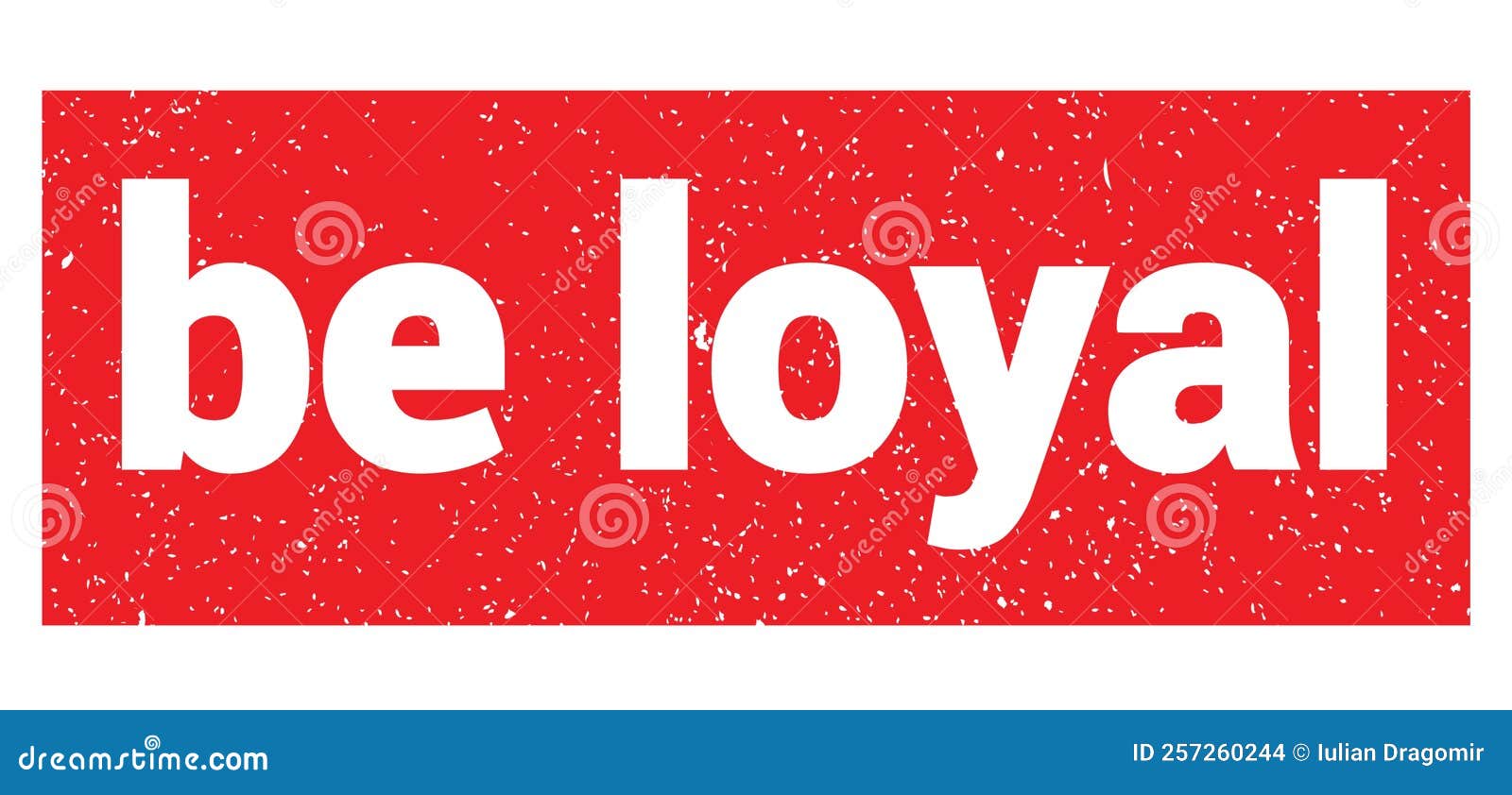 Be Loyal Text Written on Red Stamp Sign Stock Illustration ...