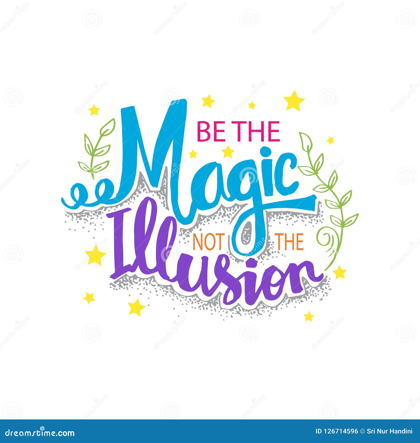 Be the Magic Not the Illusion. Stock Illustration - Illustration of ...