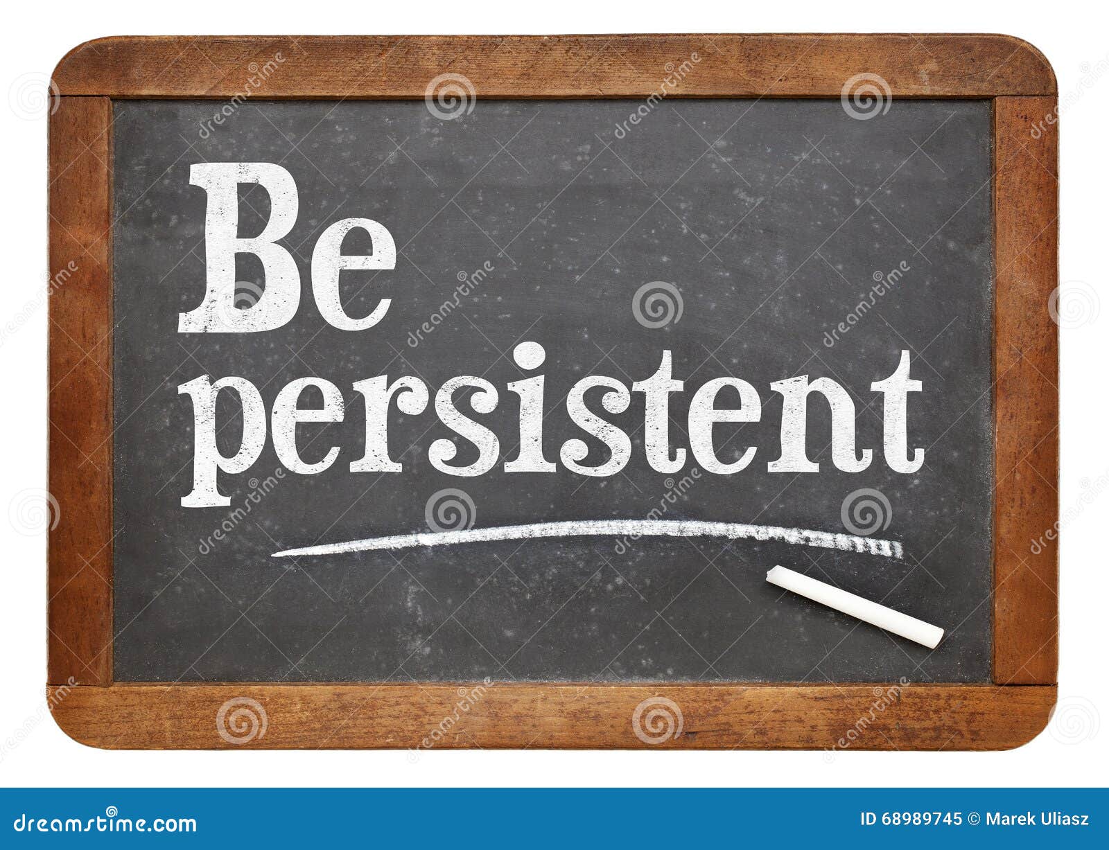 Be Persistent - Motivational Advice Stock Image - Image of motivation ...