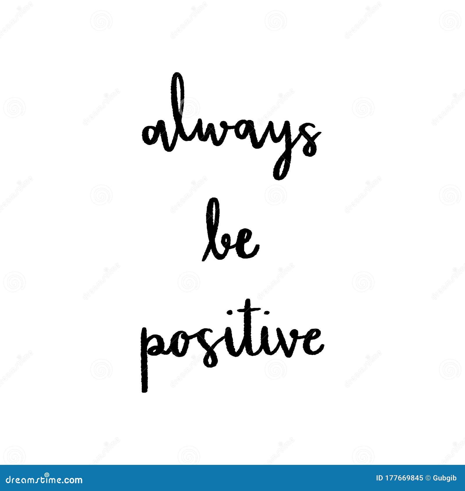Always Be Positive Hand Lettering On White Background Cartoon Vector ...