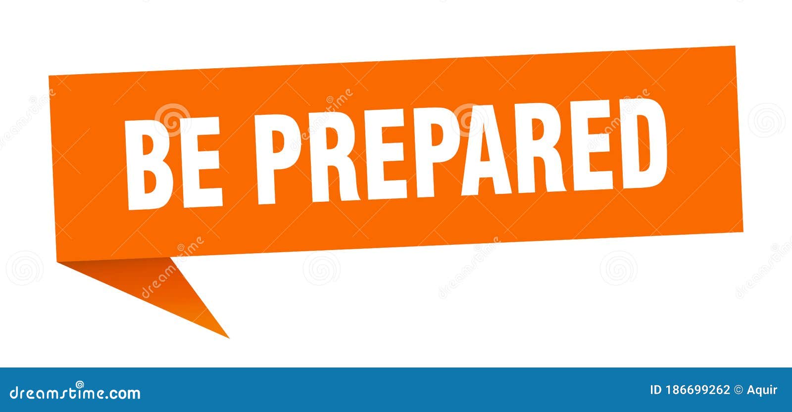 Be Prepared Banner. Be Prepared Speech Bubble Stock Vector ...