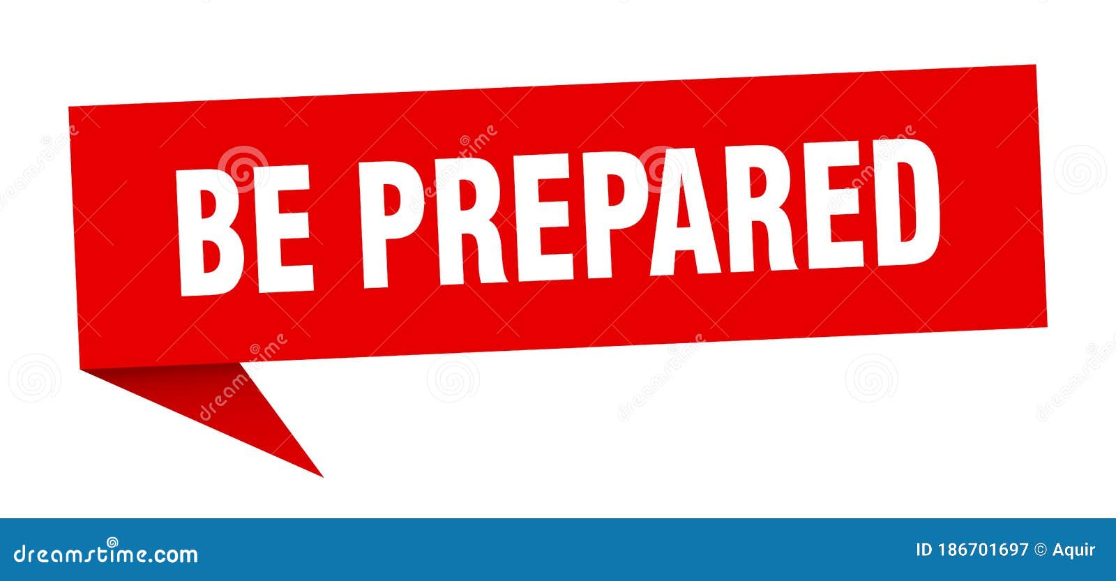 Be Prepared Banner. Be Prepared Speech Bubble Stock Vector ...