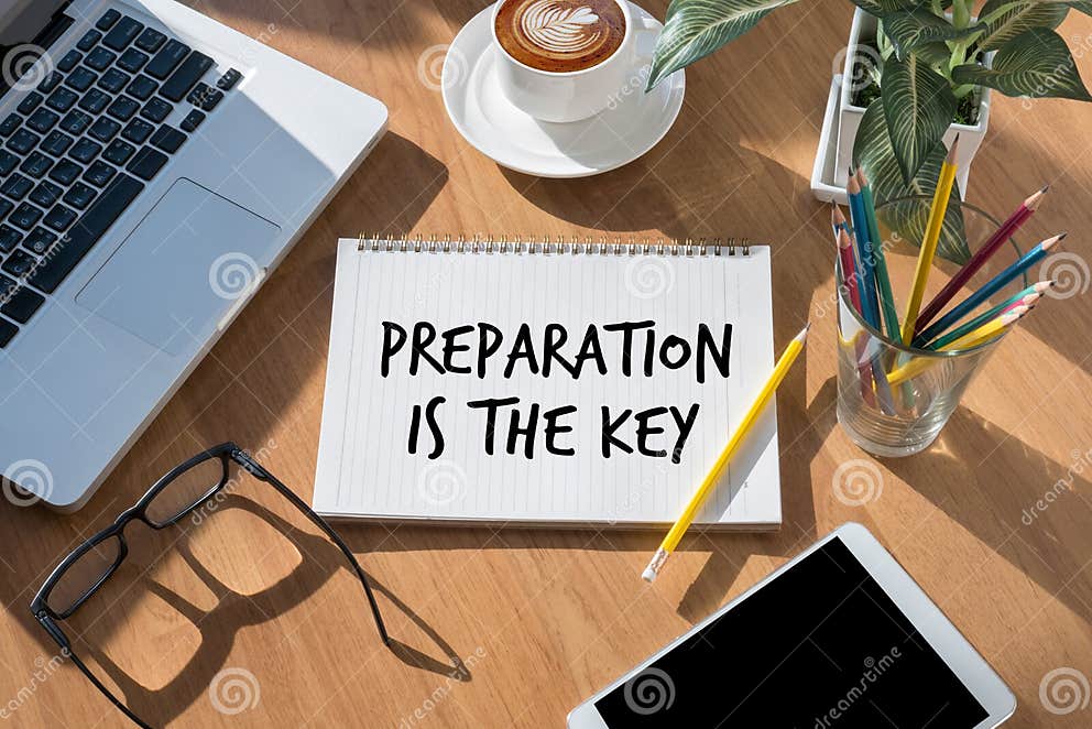 BE PREPARED and PREPARATION is the KEY Plan, Prepare, Perform Stock ...
