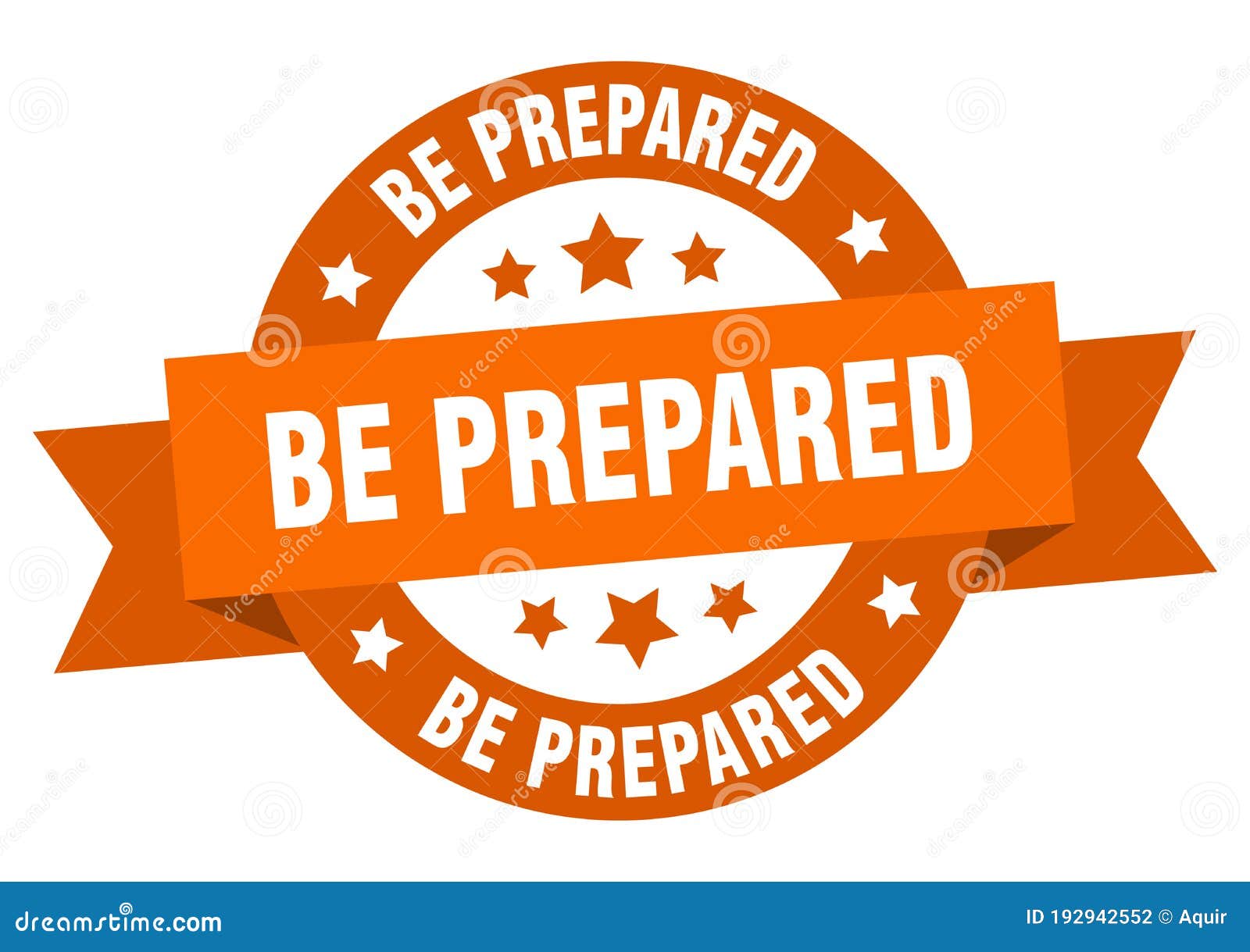 Be Prepared Round Ribbon Isolated Label. Be Prepared Sign Stock Vector ...