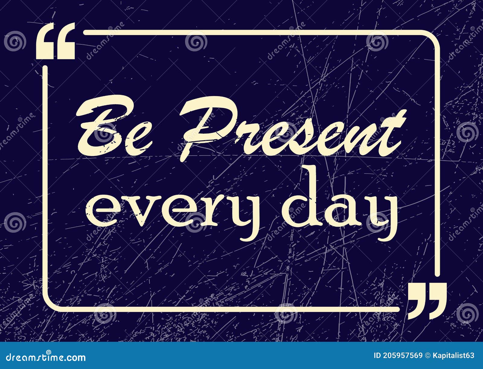 Be Present Every Day. Motivational Business Phrase Stock Vector ...