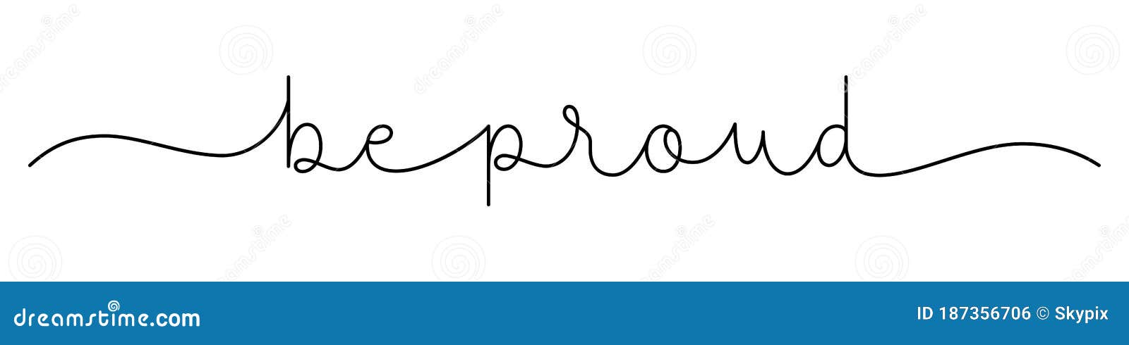 BE PROUD Black Monoline Calligraphy Banner Stock Vector - Illustration ...