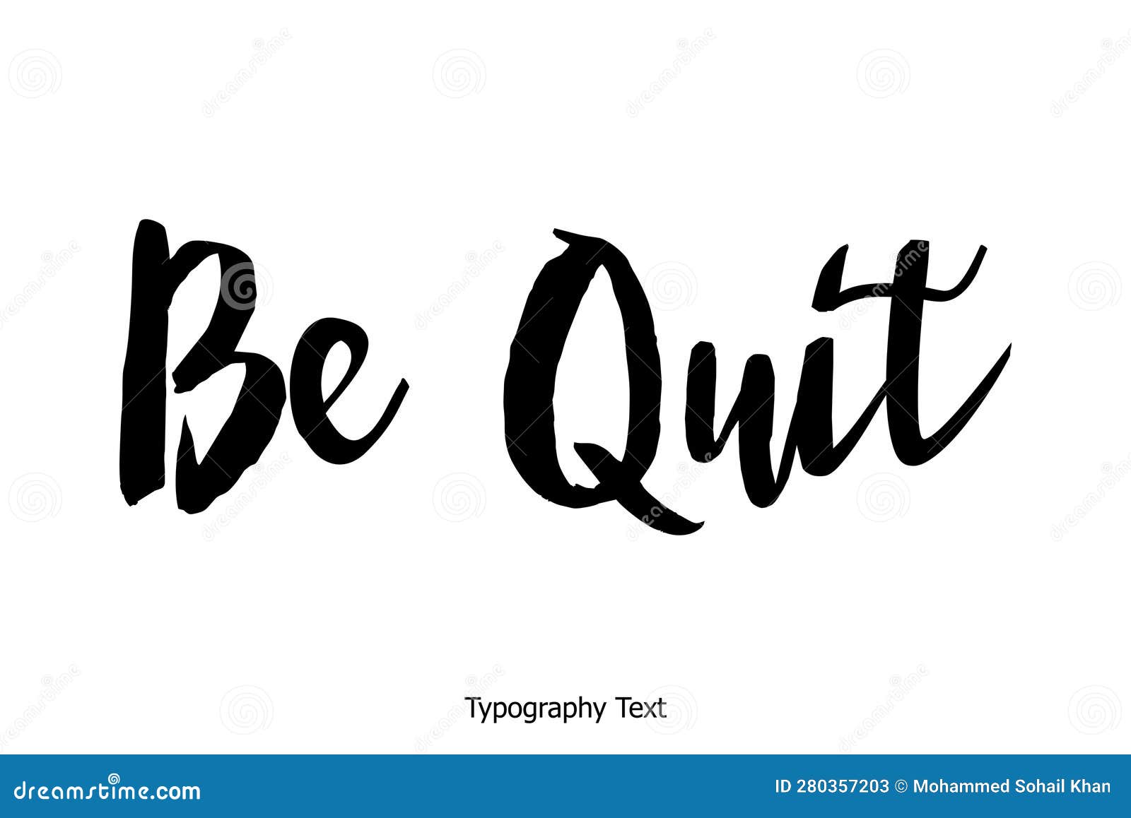 Be Quit Bold Typography Text Lettering Quote Vector Design Stock Vector ...
