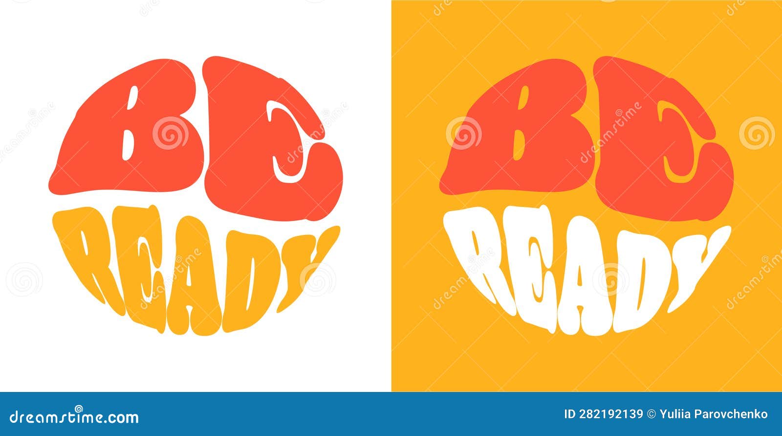 Be Ready Slogan. Groovy Lettering. Round Shape. Print Design for ...
