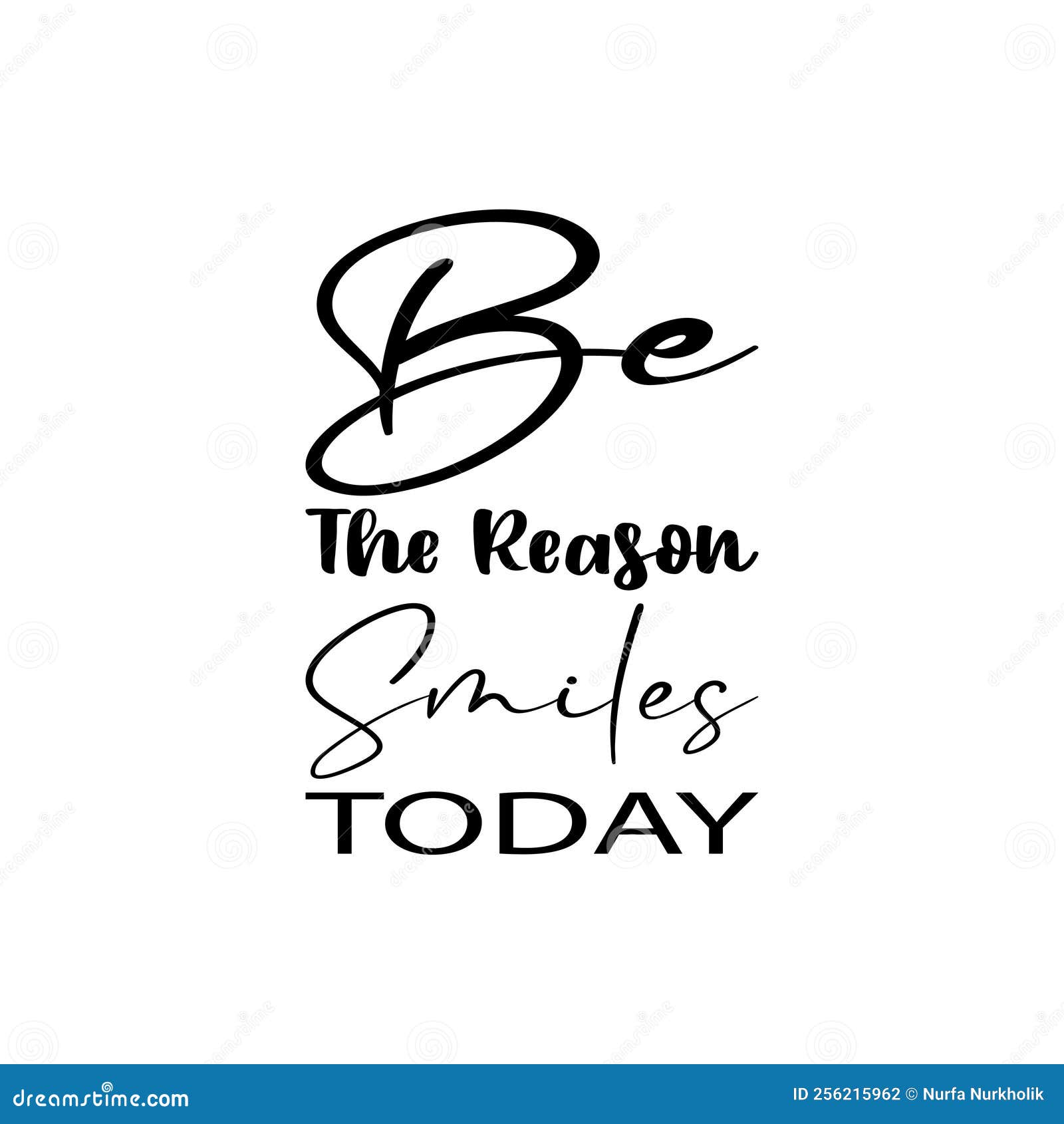 Be the Reason Smiles Today Black Letter Quote Stock Vector ...