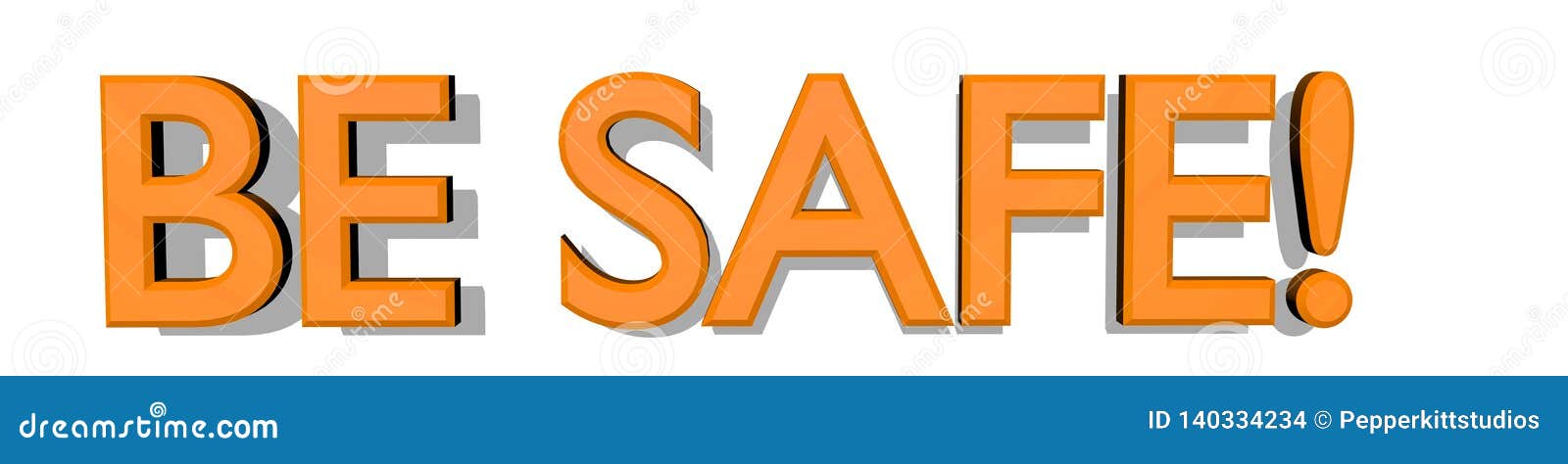 BE SAFE! 3D Text in Bold Orange on White Background Stock Illustration ...