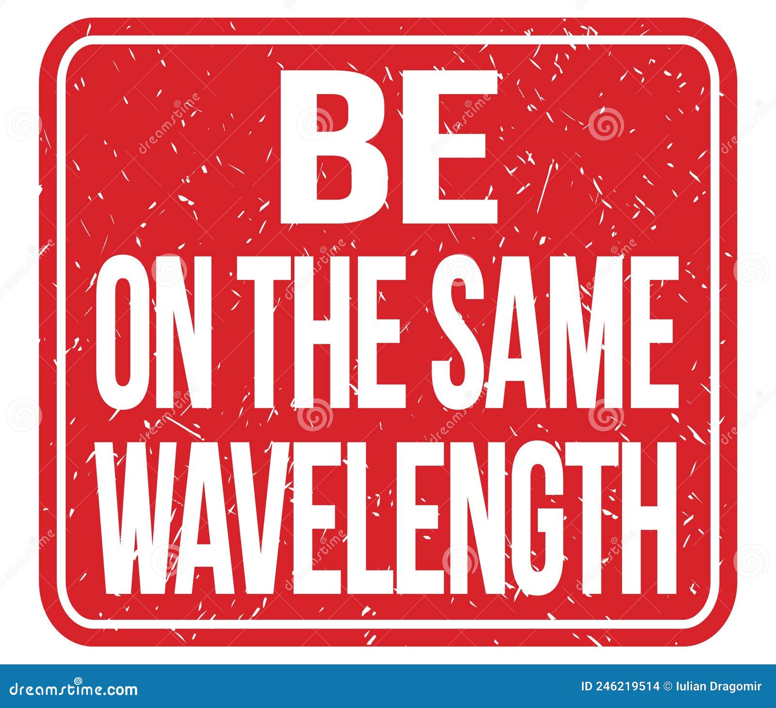 BE on the SAME WAVELENGTH, Words on Red Stamp Sign Stock Illustration ...