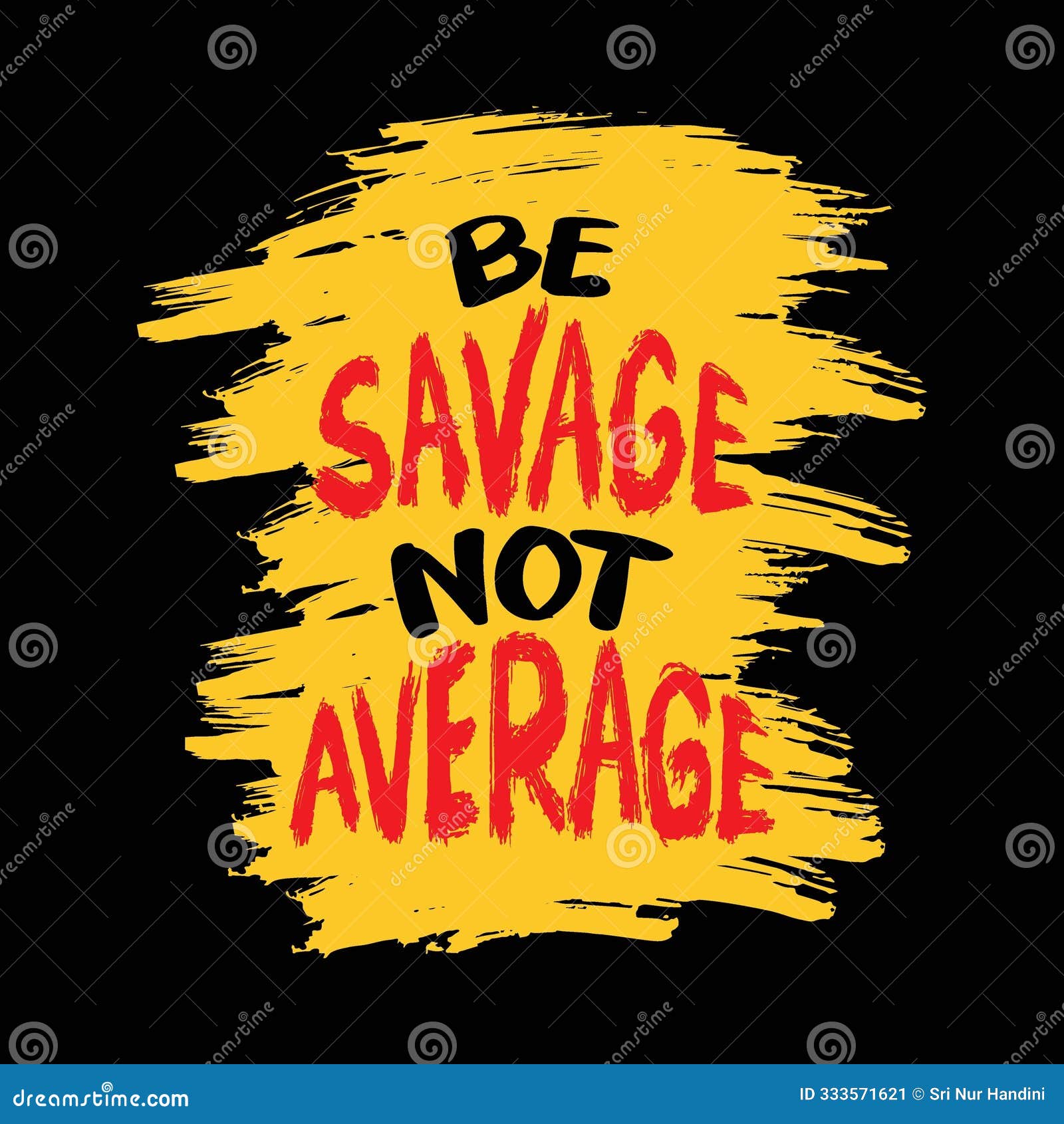 Be Savage Not Average. Inspirational Quote Stock Vector - Illustration ...