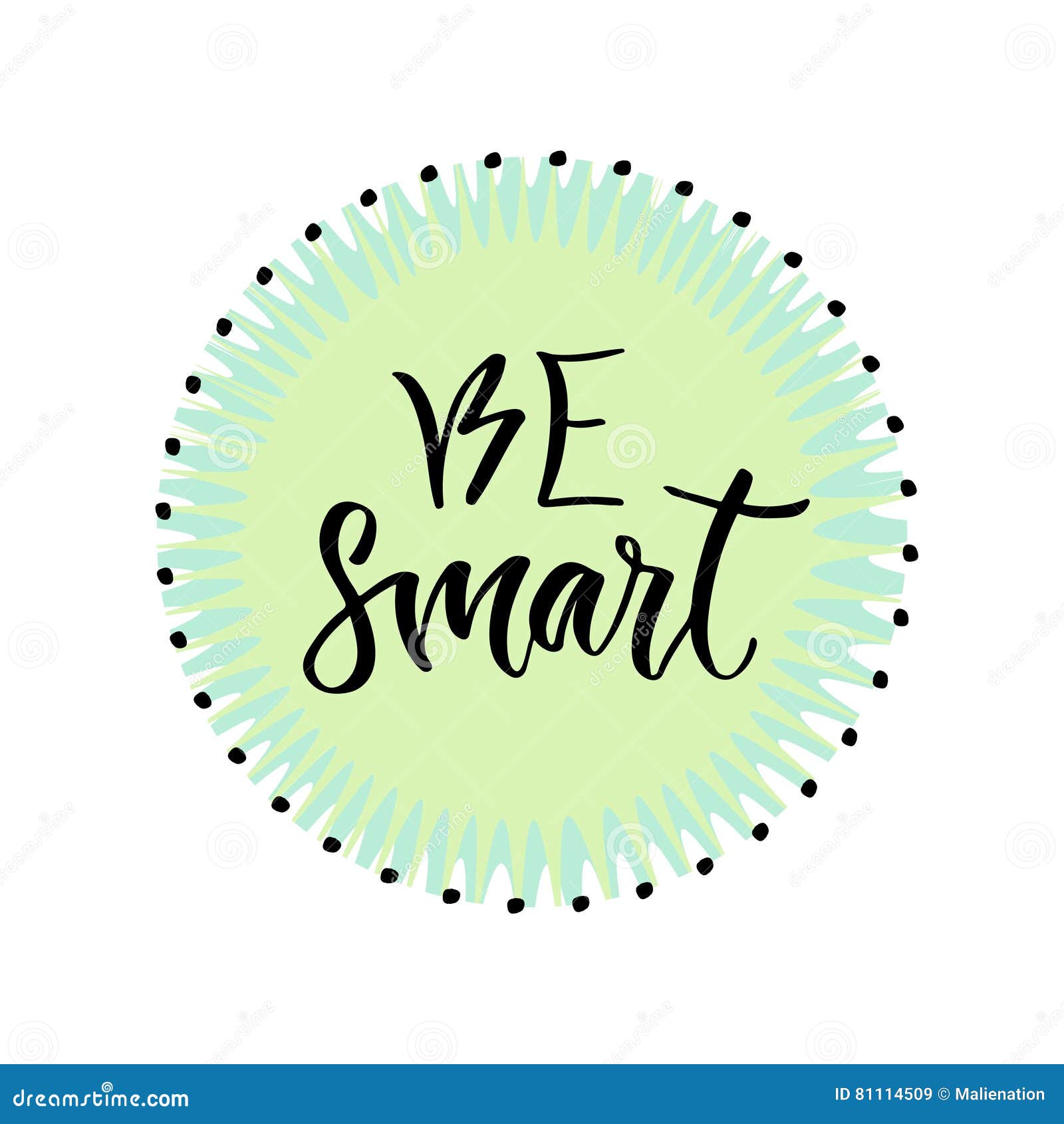 Be Smart Handwritten Calligraphy Phrase. Vector Brush Lettering Card ...
