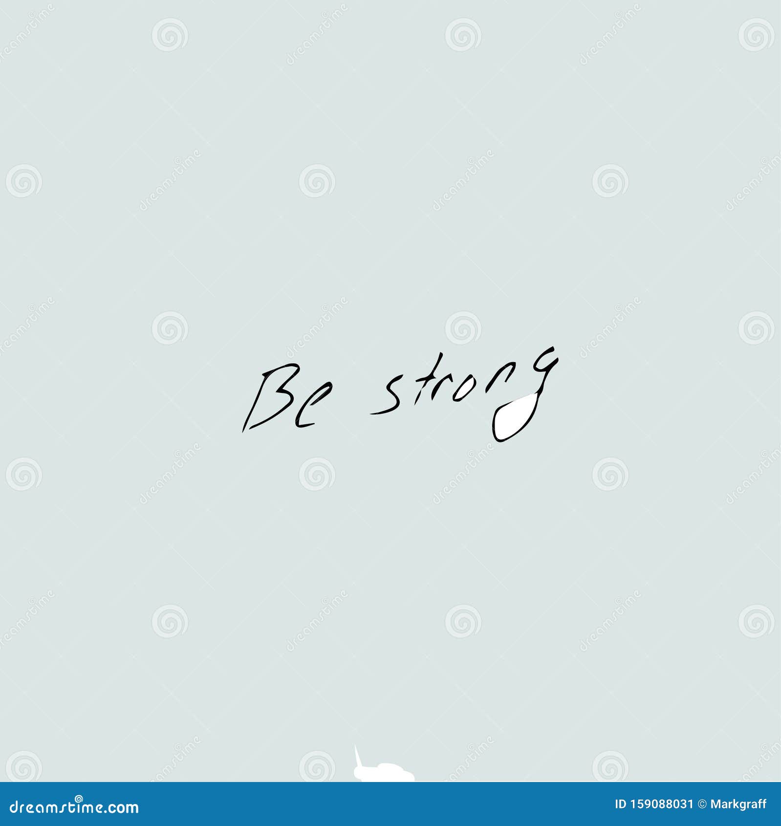 Be strong text, motivation stock image. Image of banner - 159088031