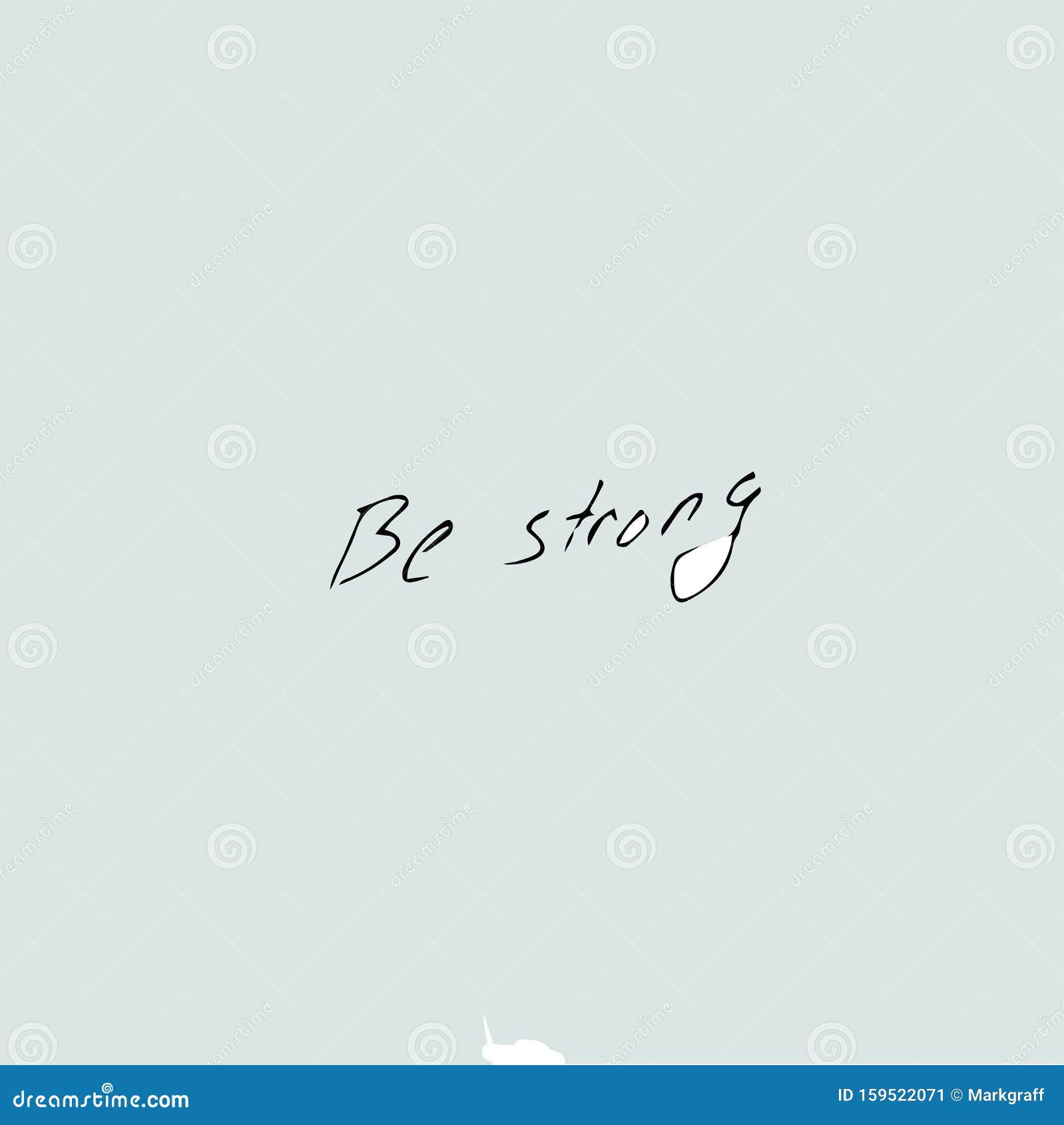 Be strong text, motivation stock illustration. Illustration of blue ...