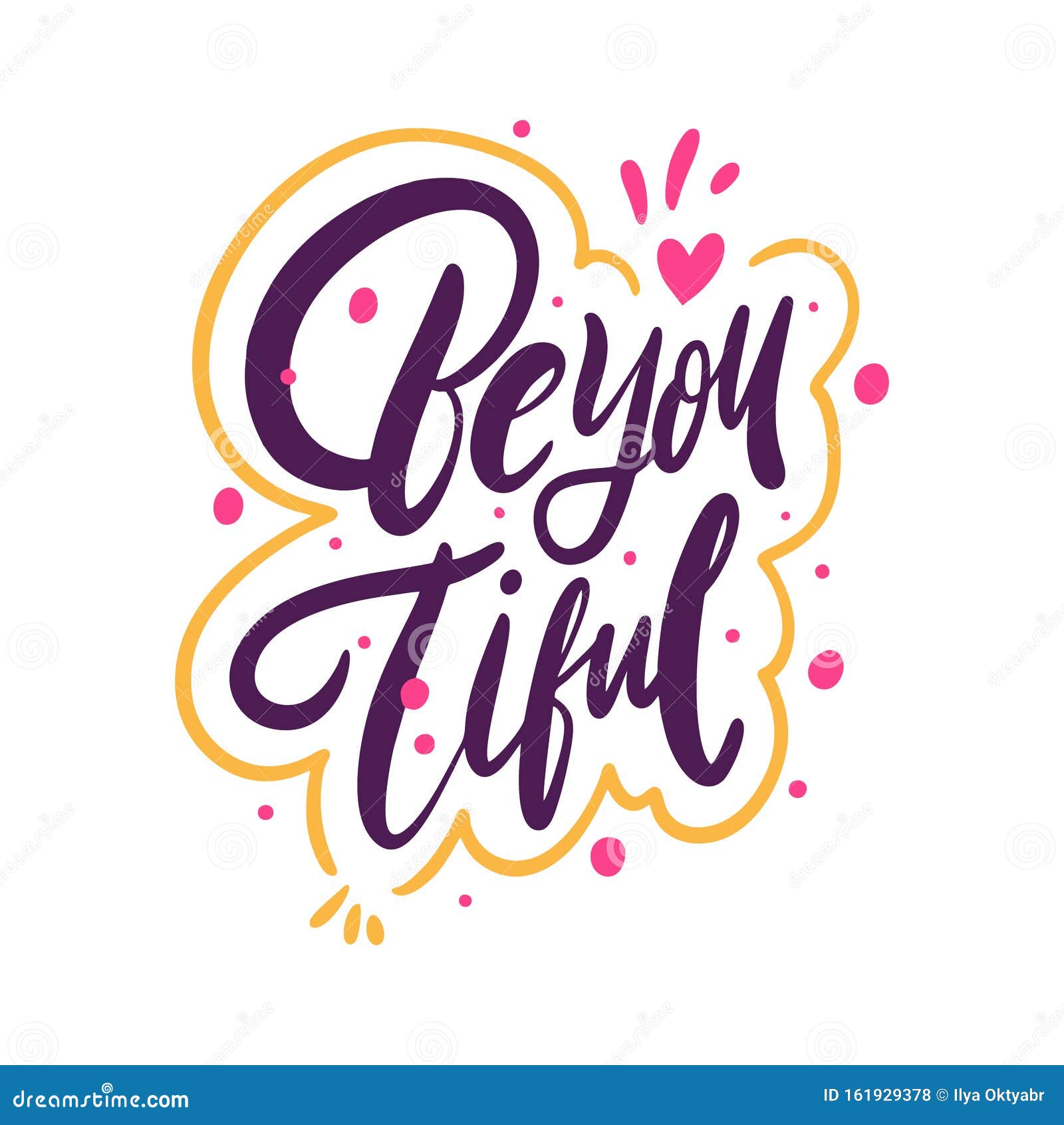 Be You Tiful. Hand Drawn Vector Lettering Phrase Stock Vector ...
