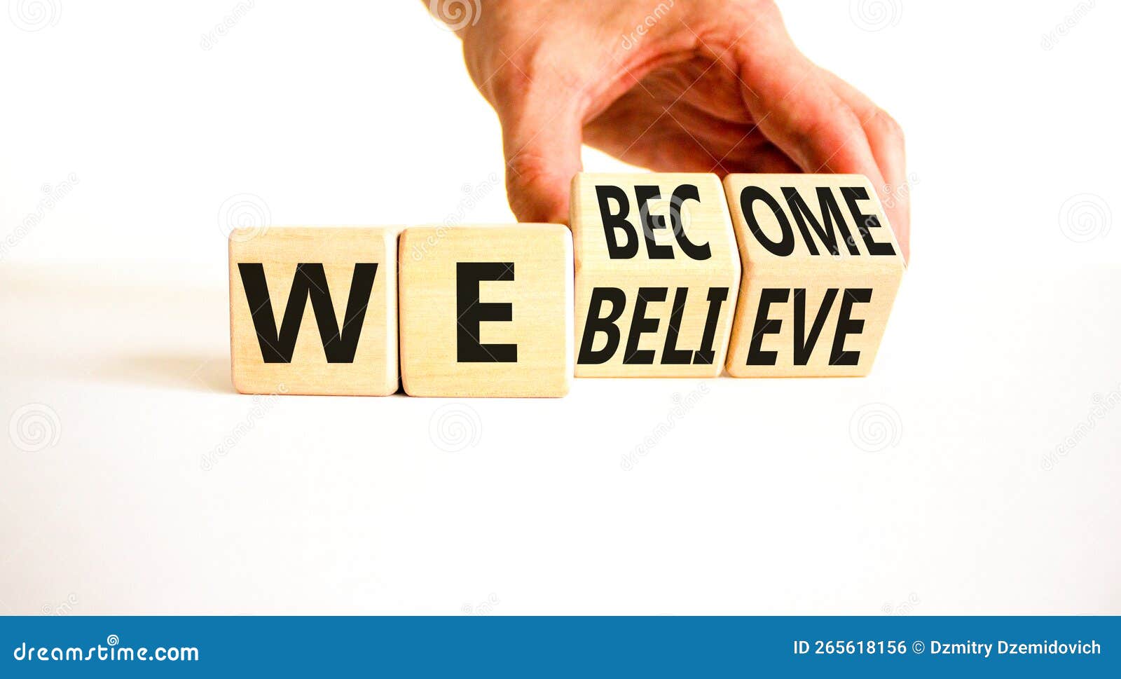 We Become Or Believe Symbol Concept Word We Believe We Become On