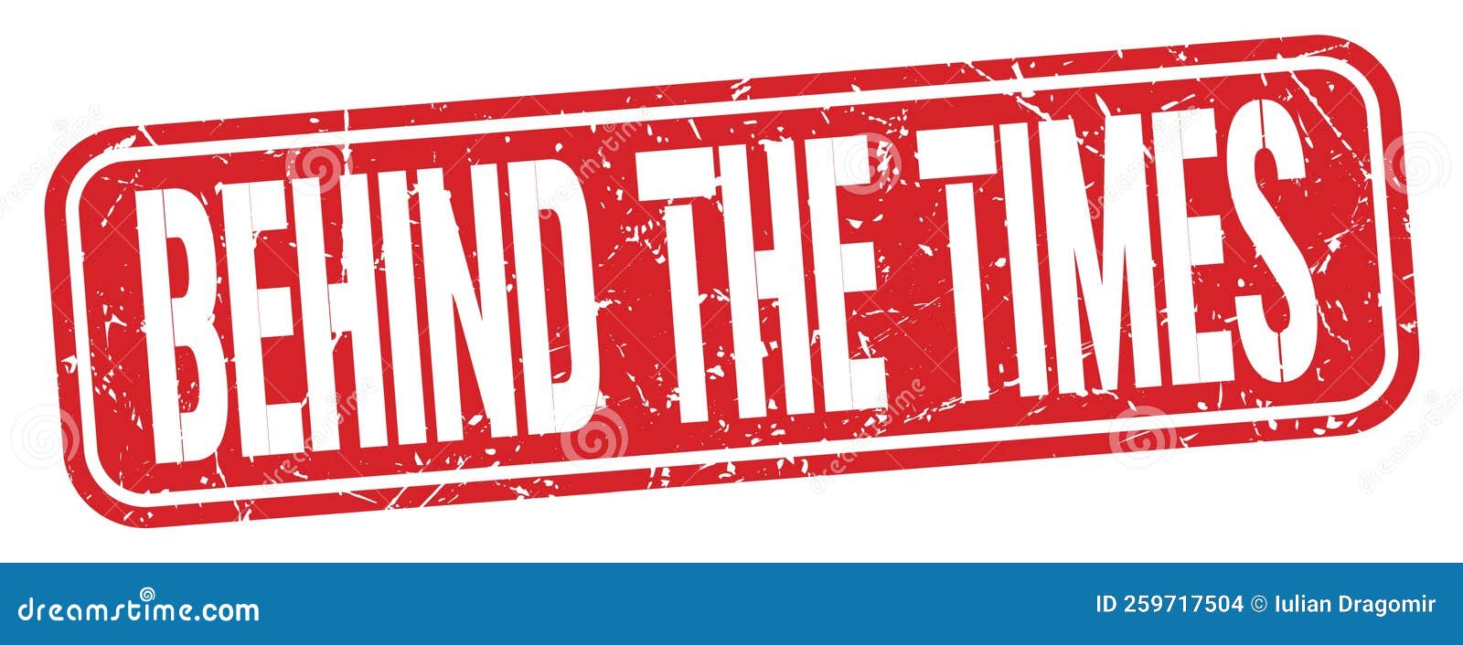 BEHIND the TIMES Text Written on Red Stamp Sign Stock Illustration ...