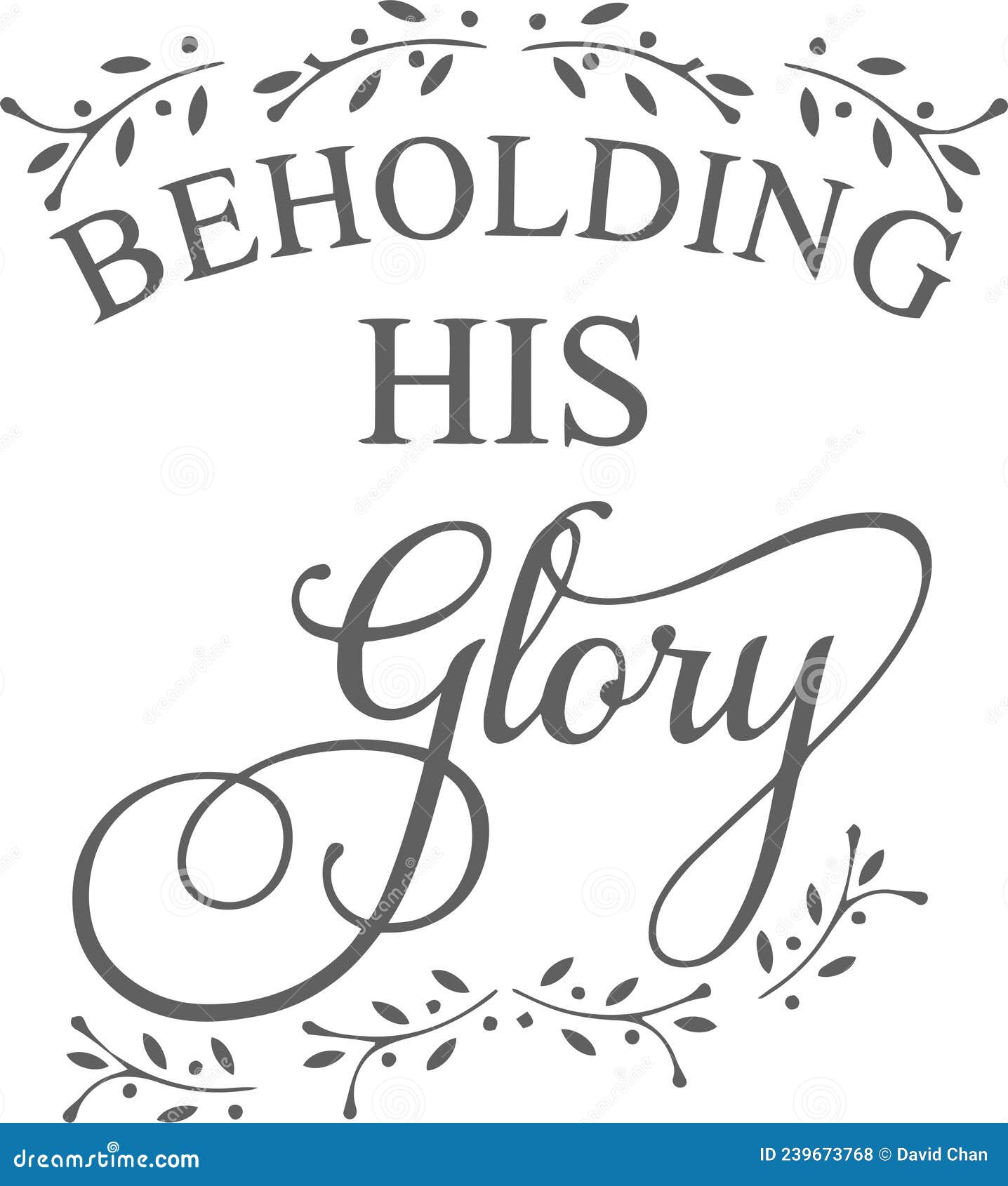 Beholding His Glory Inspirational Quotes Stock Vector - Illustration of ... Beholding His Glory Inspirational Quotes Stock Vector - Illustration of ...