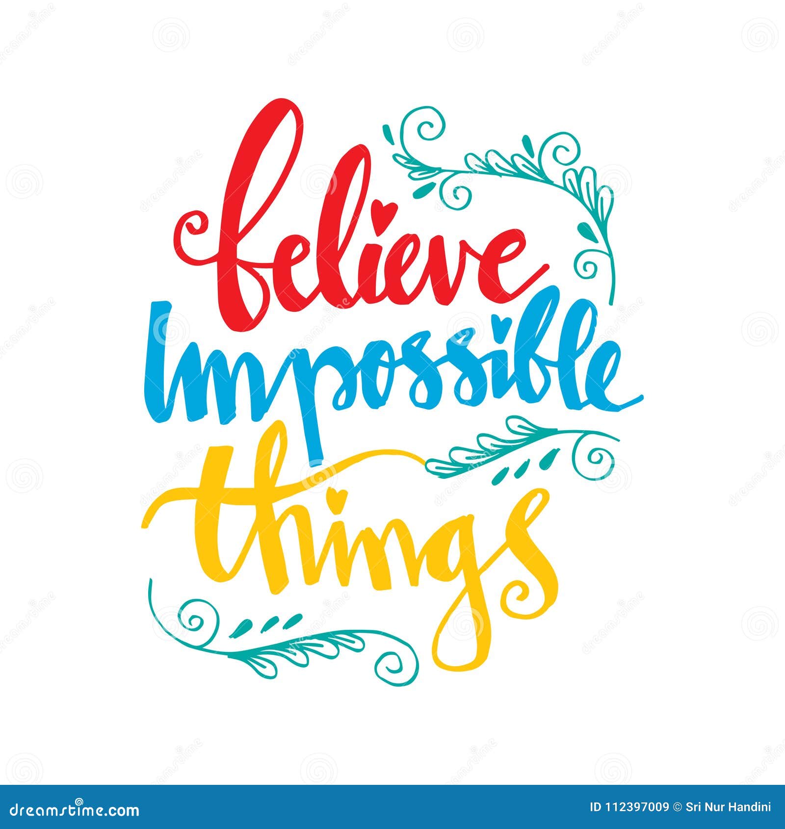 Believe Impossible Things Lettering. Stock Illustration - Illustration ...