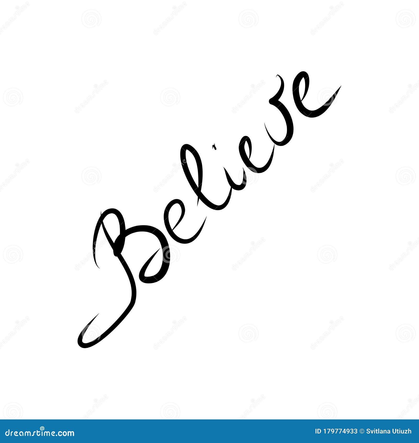 Believe. Lettering. Hand Draw. Vector Calligraphy Isolated on White ...
