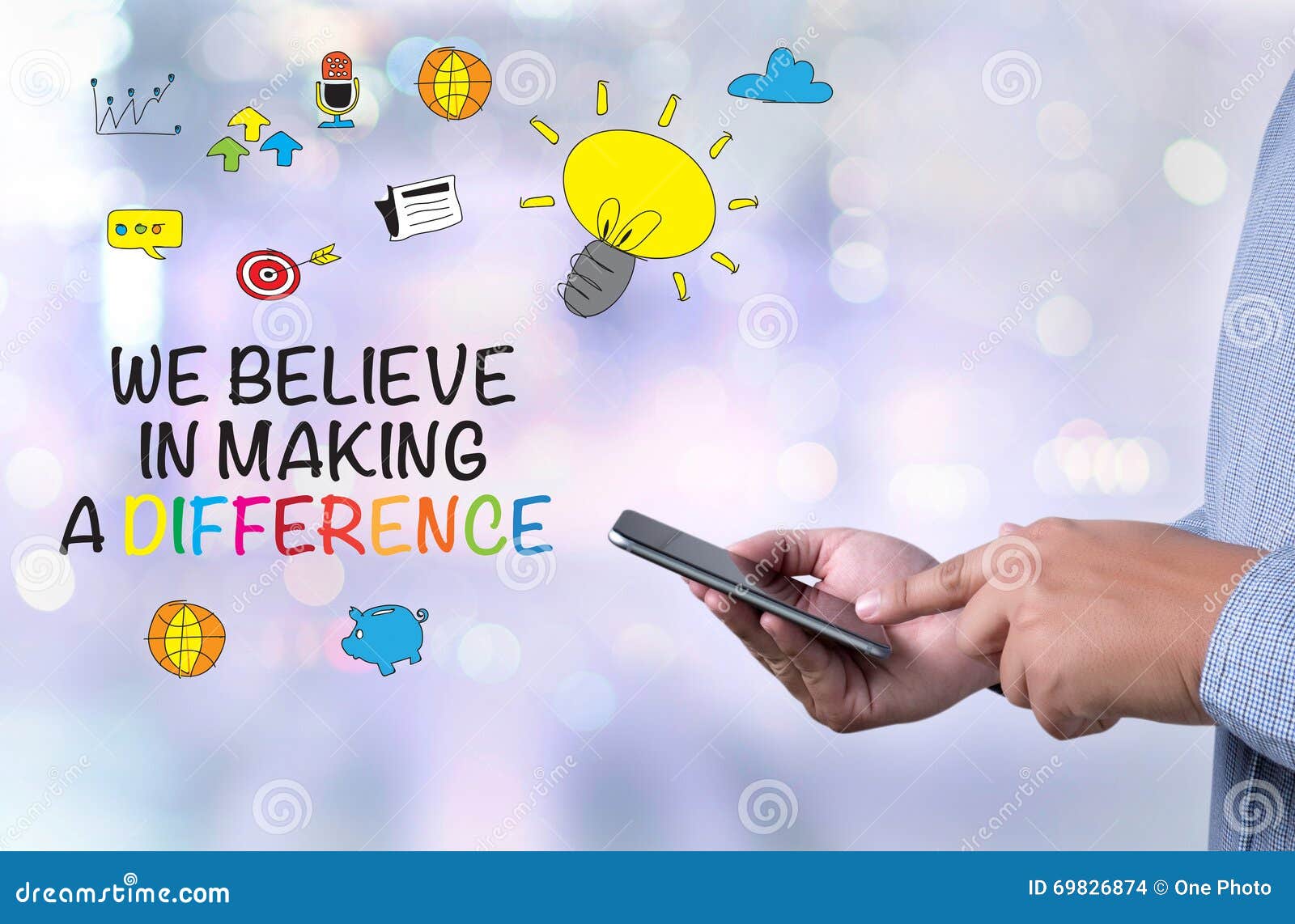 We BELIEVE in MAKING a DIFFERENCE Stock Photo - Image of change ...