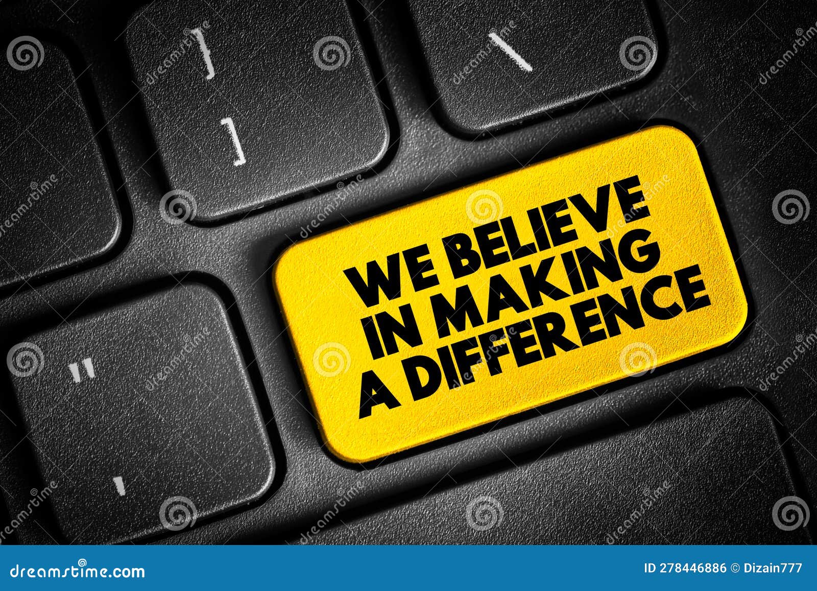 We Believe in Making a Difference Text Button on Keyboard, Concept ...