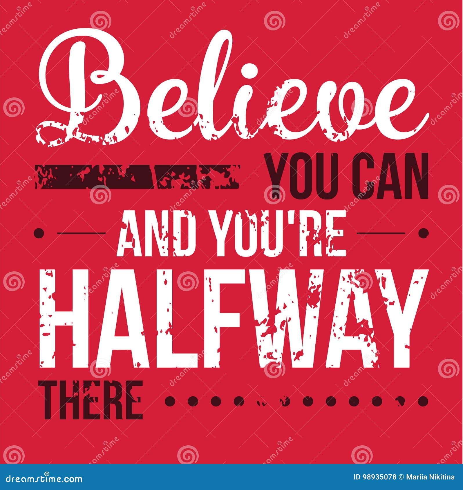 Believe You Can and You Have Halfway There Stock Vector - Illustration ...