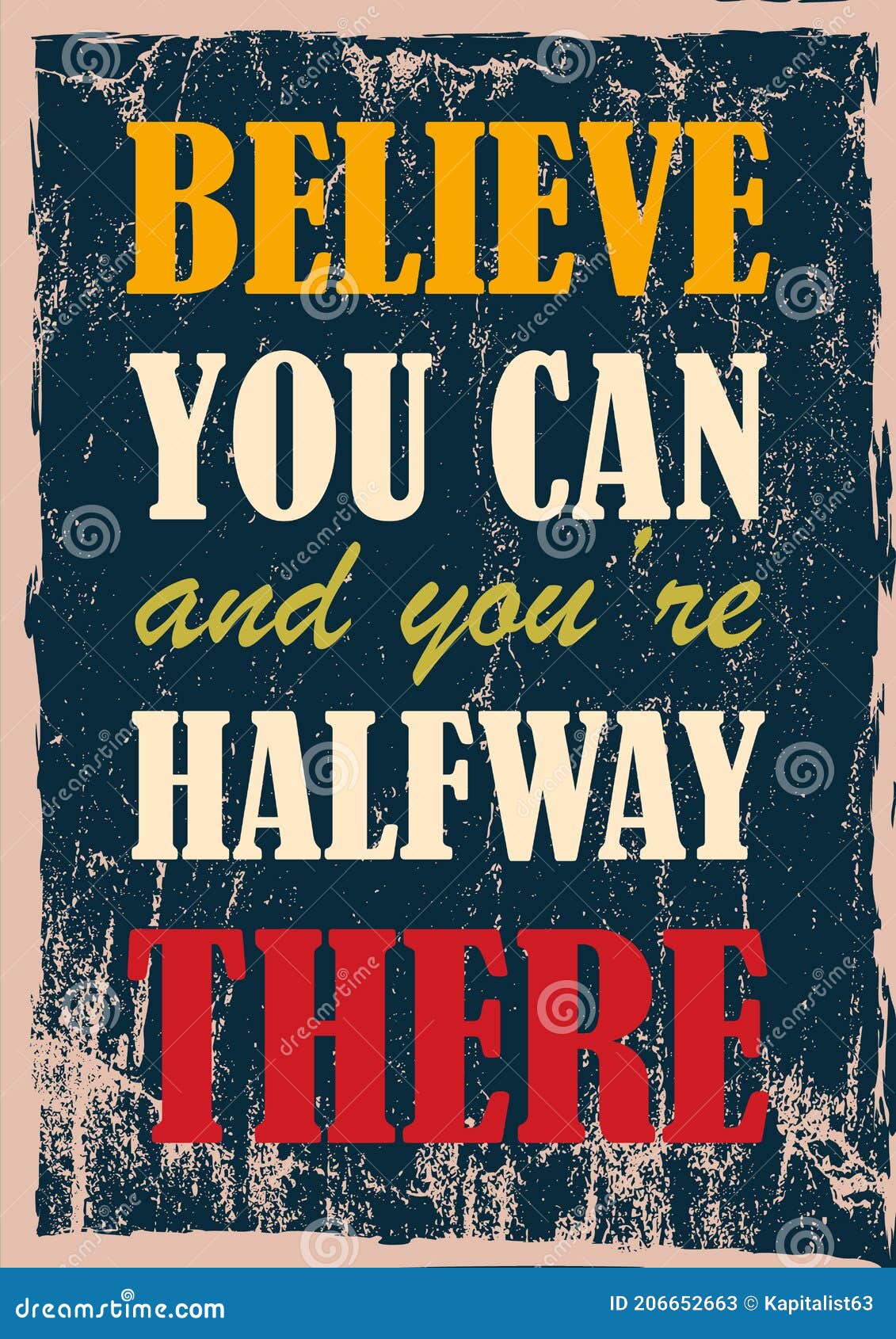 Believe You Can and You`re Halfway There Inspirational Motivation Quote ... Believe You Can and You`re Halfway There Inspirational Motivation Quote ...