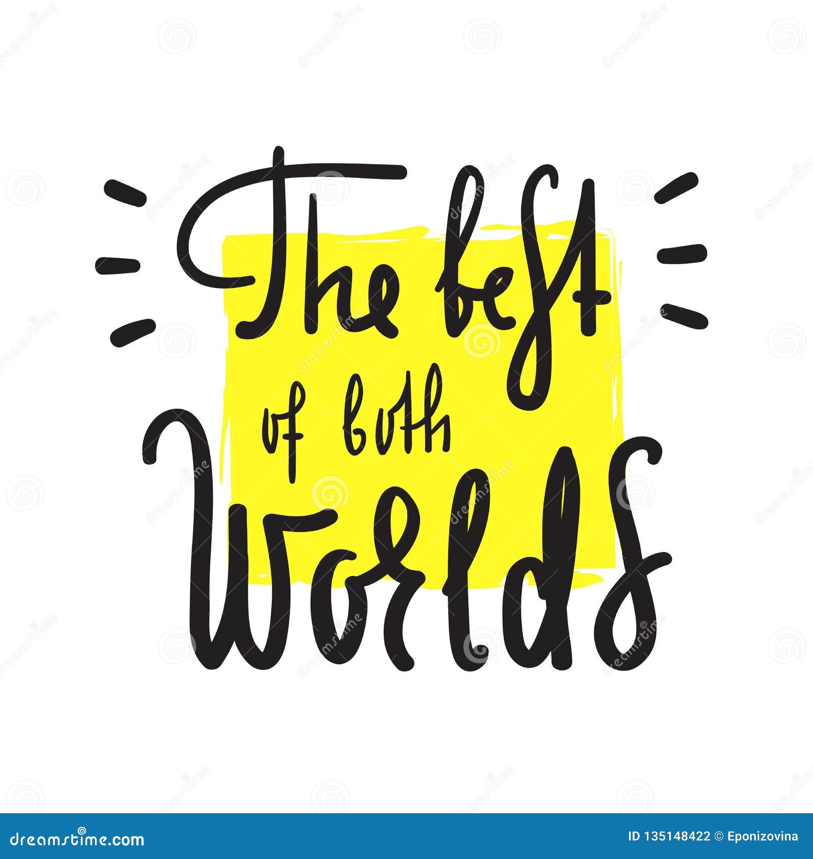The Best of Both Worlds - Inspire and Motivational Quote. English Idiom ... The Best of Both Worlds - Inspire and Motivational Quote. English Idiom ...