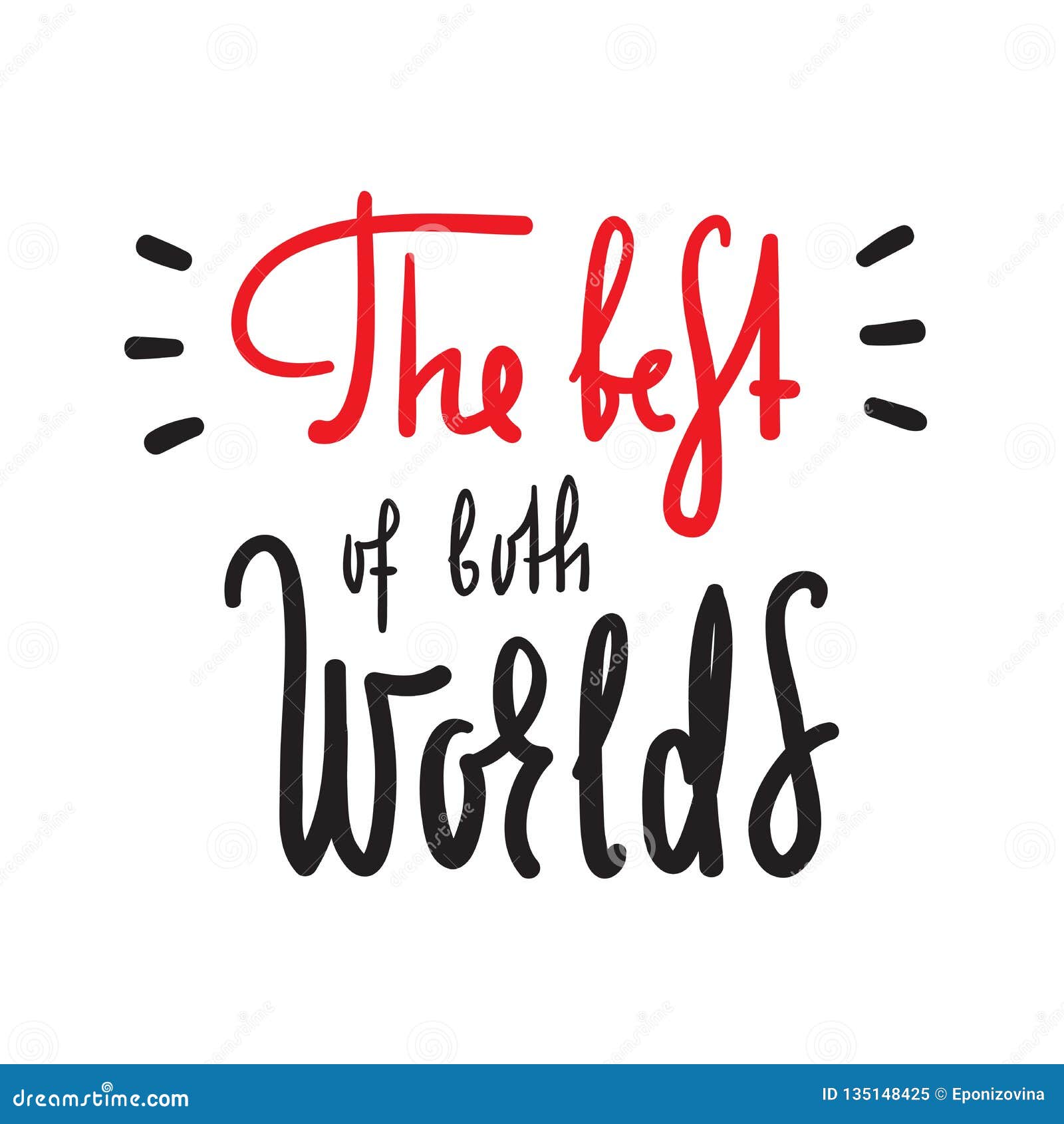 The Best of Both Worlds - Inspire and Motivational Quote. English Idiom ... The Best of Both Worlds - Inspire and Motivational Quote. English Idiom ...