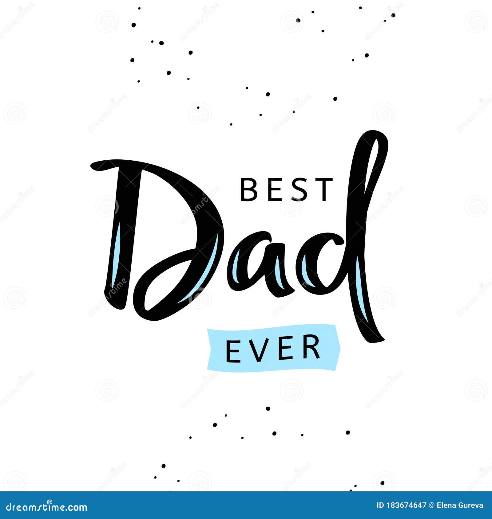 Best Dad Ever Calligraphic Greeting Card. Vector Illustration Stock ...