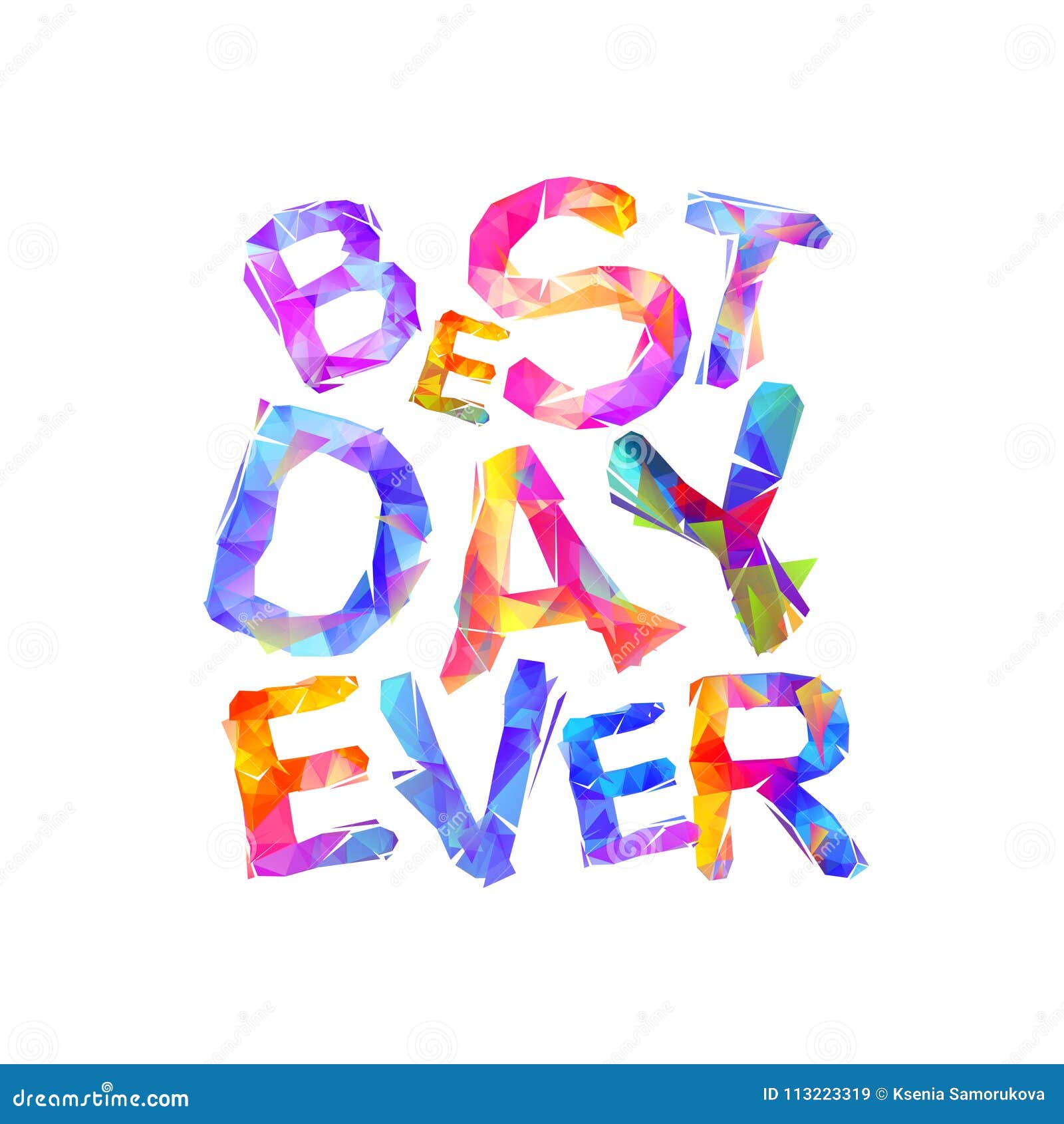 Best Day Ever. Triangular Letters Stock Vector - Illustration of white ...