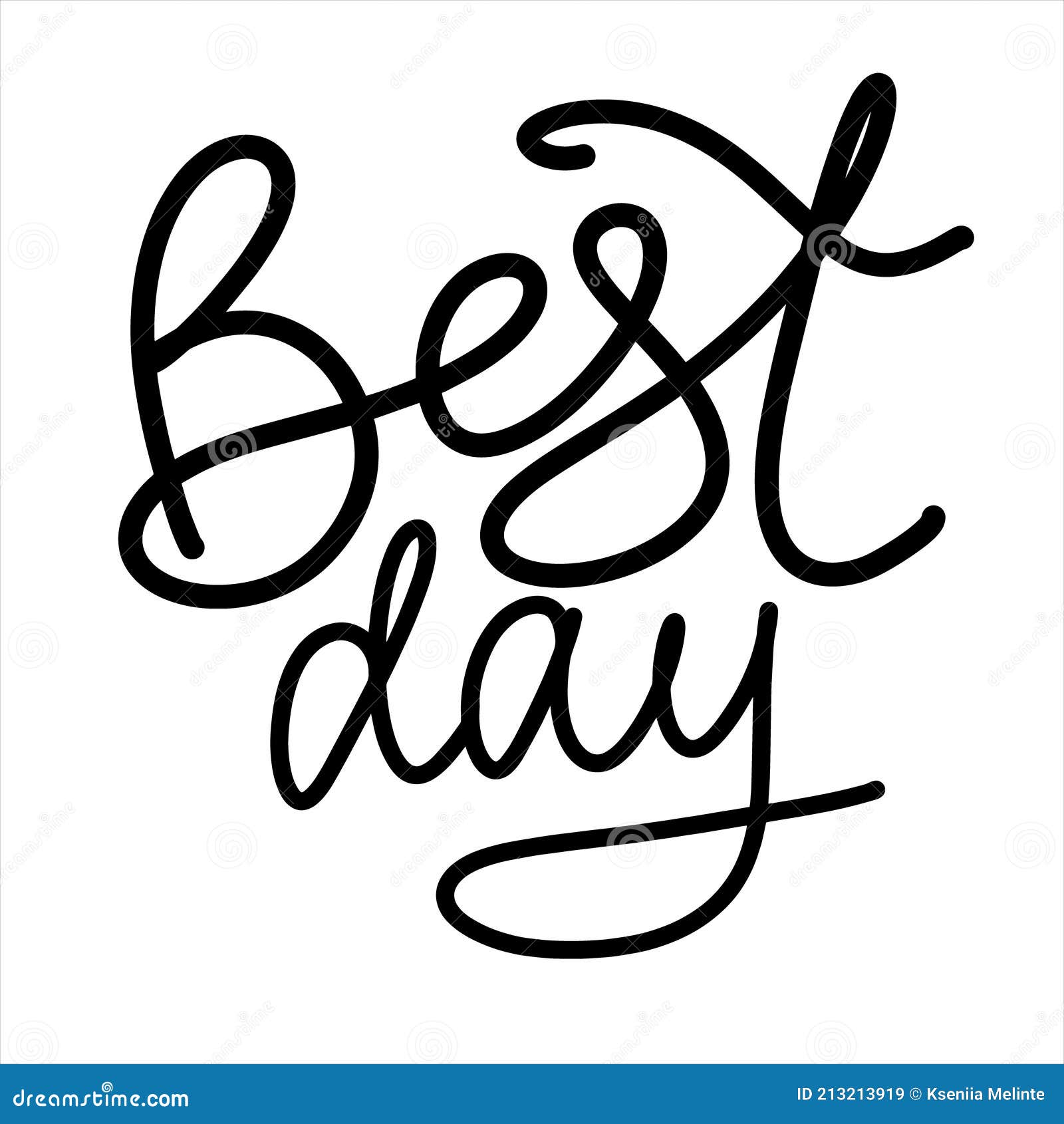 Best Day Hand Letttering Vector Typography Phrase for Poster Print ...