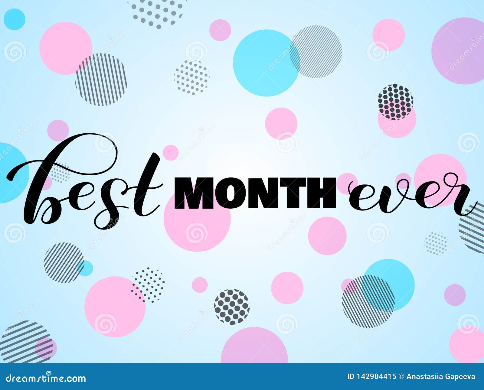 Best Month Ever Lettering. Abstract Background. Vector Illustration ...