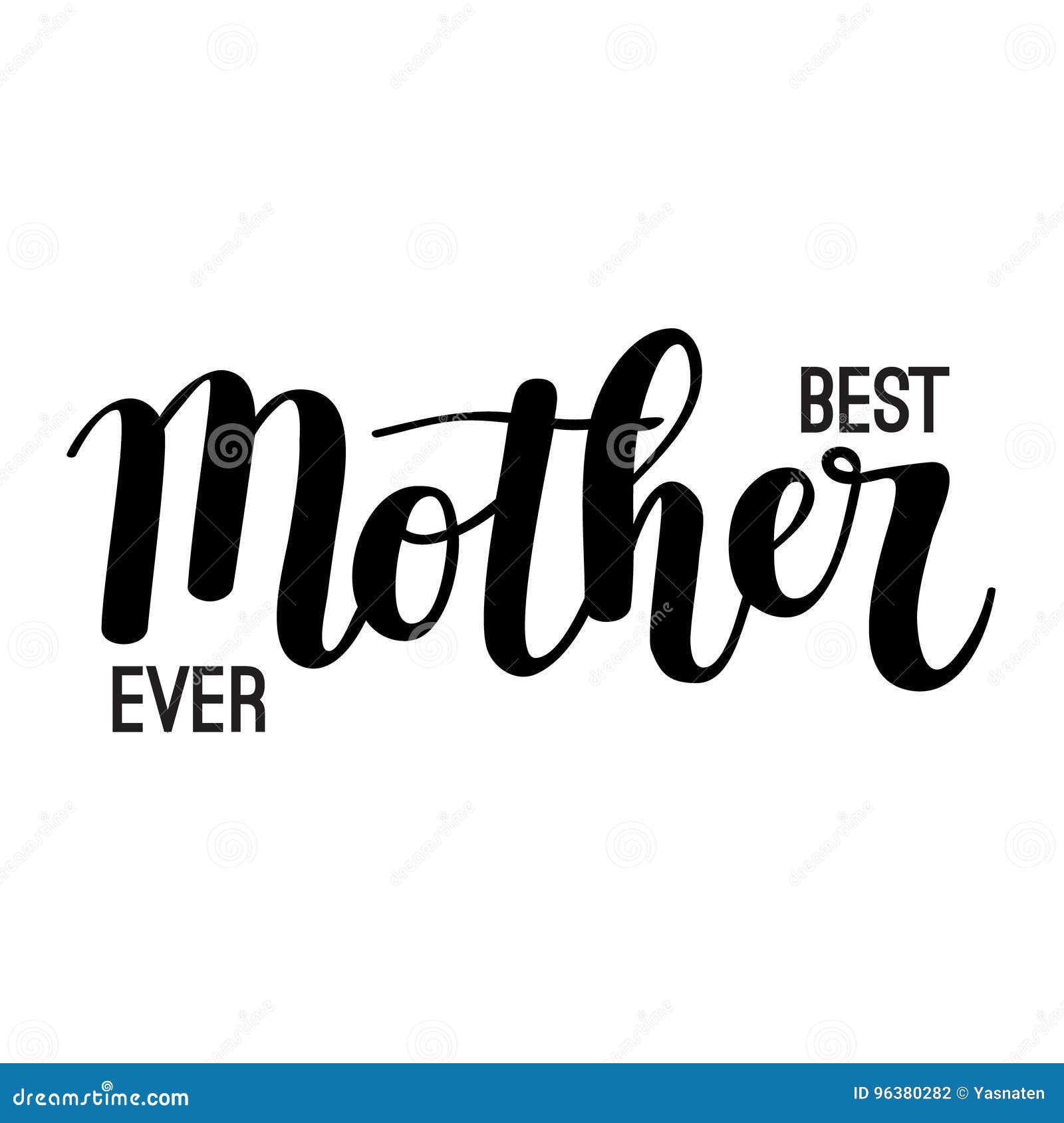 Best Mother Ever Vector Hand-drawn Calligraphy Stock Vector ...