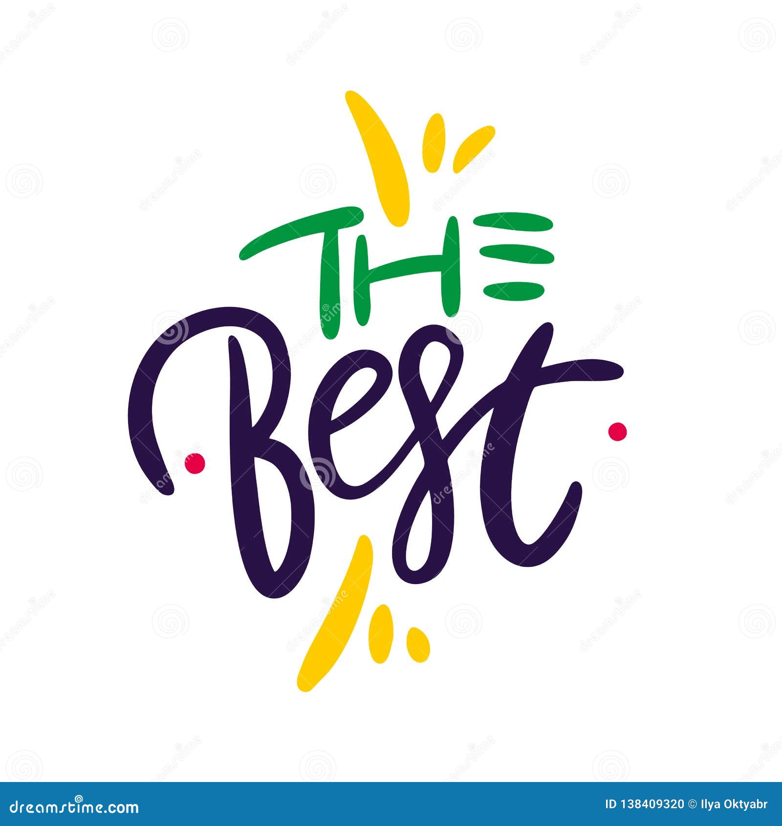 The Best Phrase Hand Drawn Vector Lettering. Vector Illustration ...