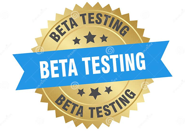 Beta Testing. Beta Testing Round Blue and Gold Label Isolated on ...