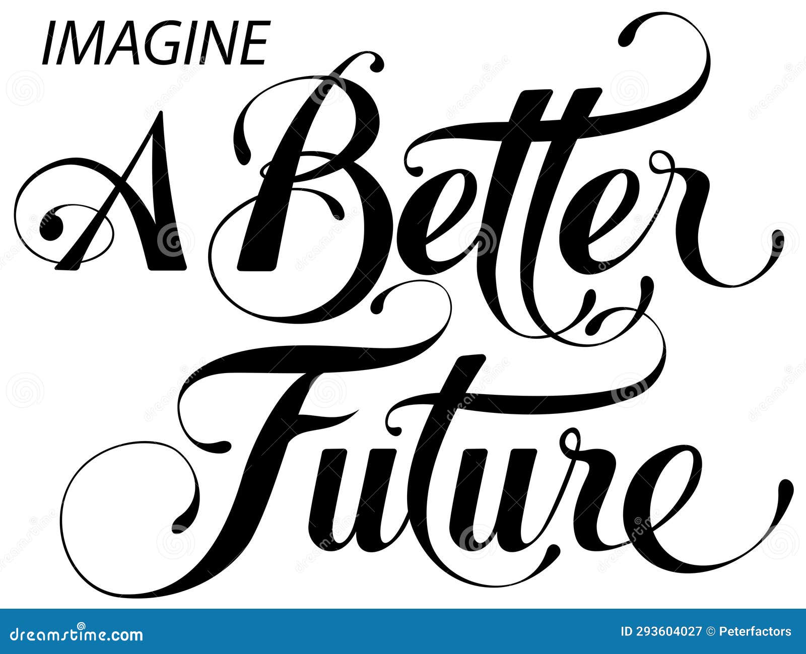 Imagine a Better Future - Custom Calligraphy Text Stock Vector ...