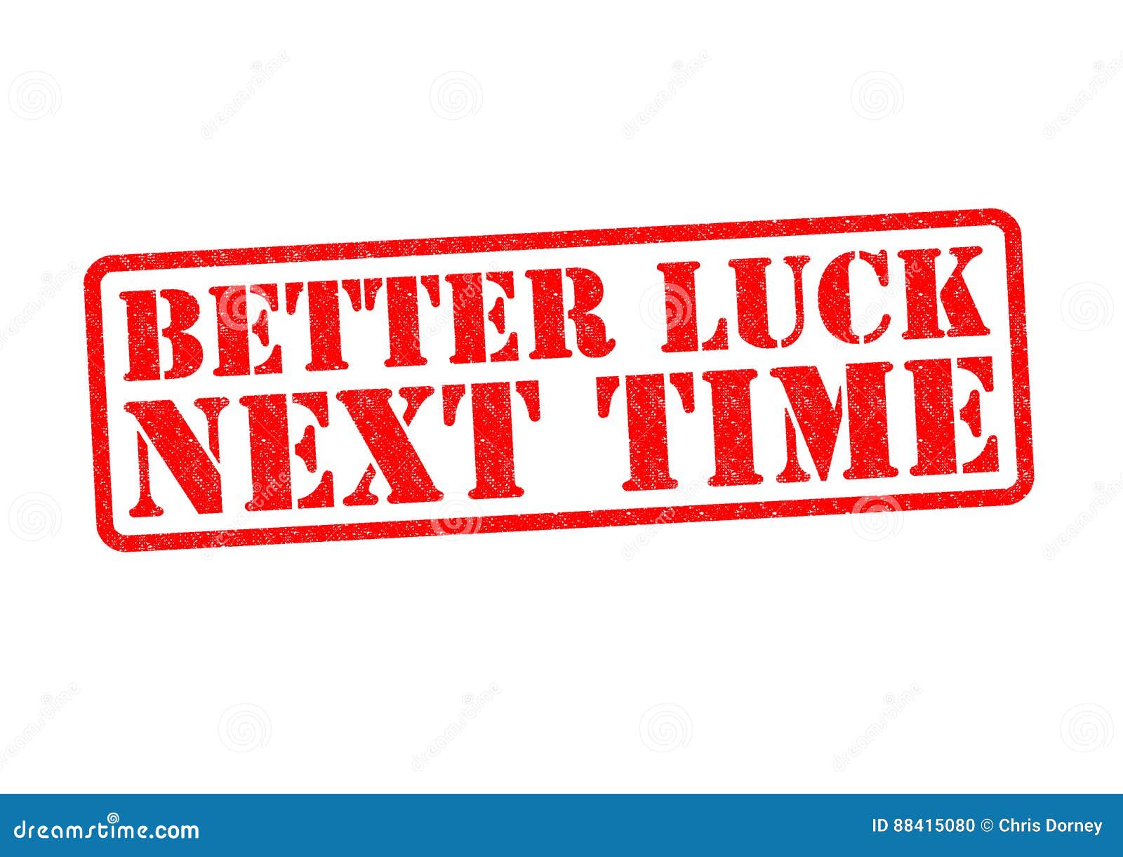 BETTER LUCK NEXT TIME stock illustration. Illustration of luck - 88415080 BETTER LUCK NEXT TIME stock illustration. Illustration of luck - 88415080