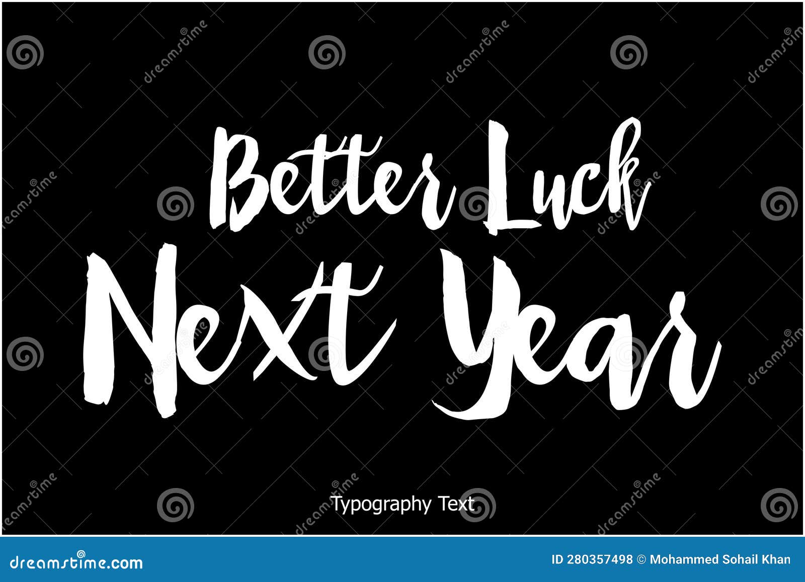 Better Luck Next Year Bold Typography Text Lettering Quote Vector ...