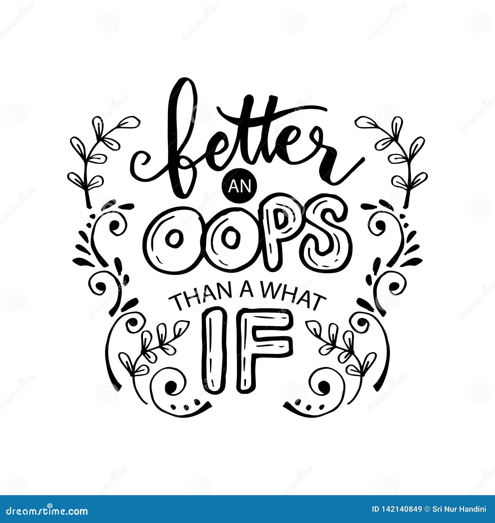 Better an Oops Than a What If Hand Lettering. Stock Vector ... Better an Oops Than a What If Hand Lettering. Stock Vector ...