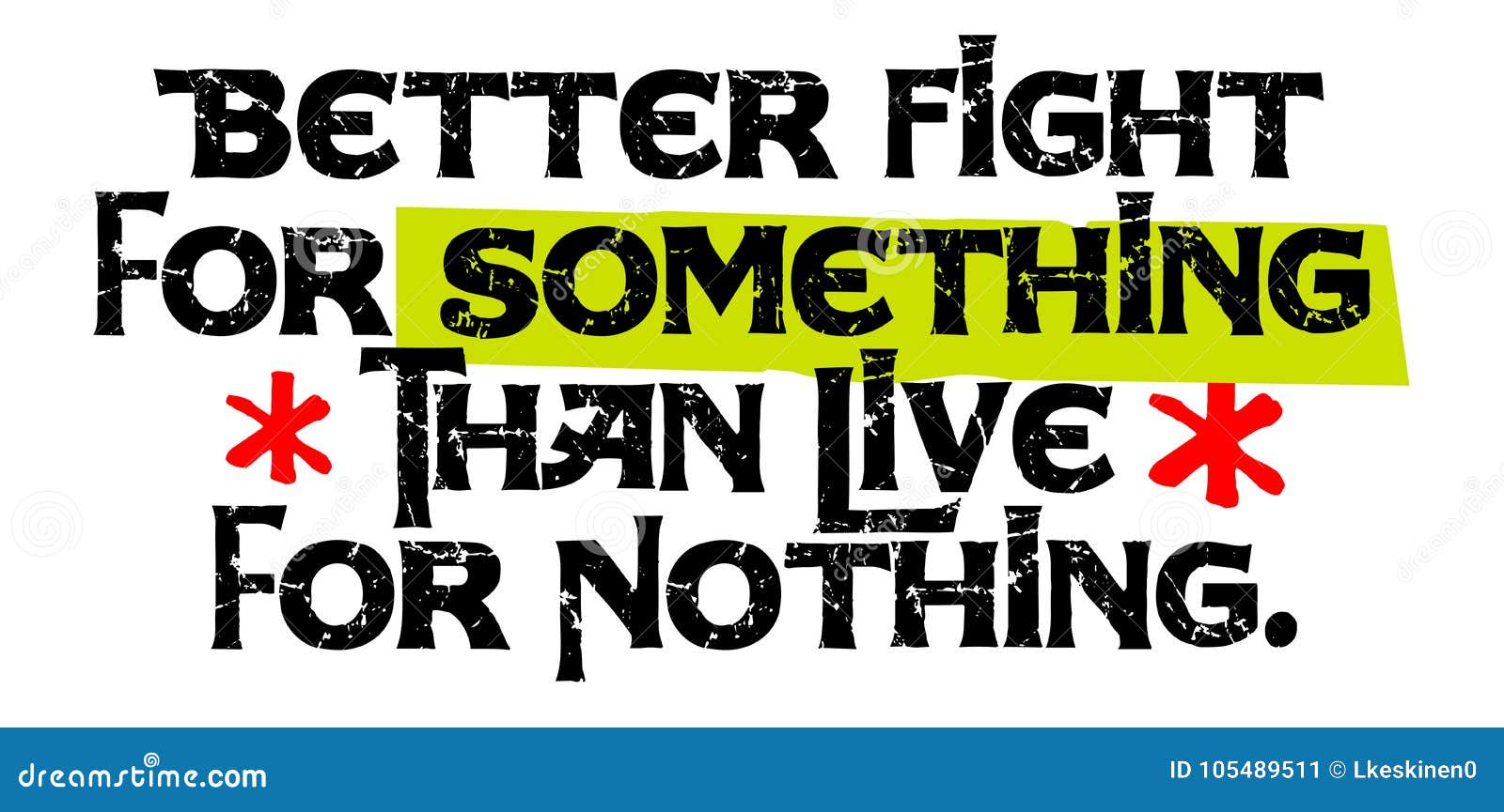 Better To Fight for Something Than Live for Nothing Stock Vector ... Better To Fight for Something Than Live for Nothing Stock Vector ...