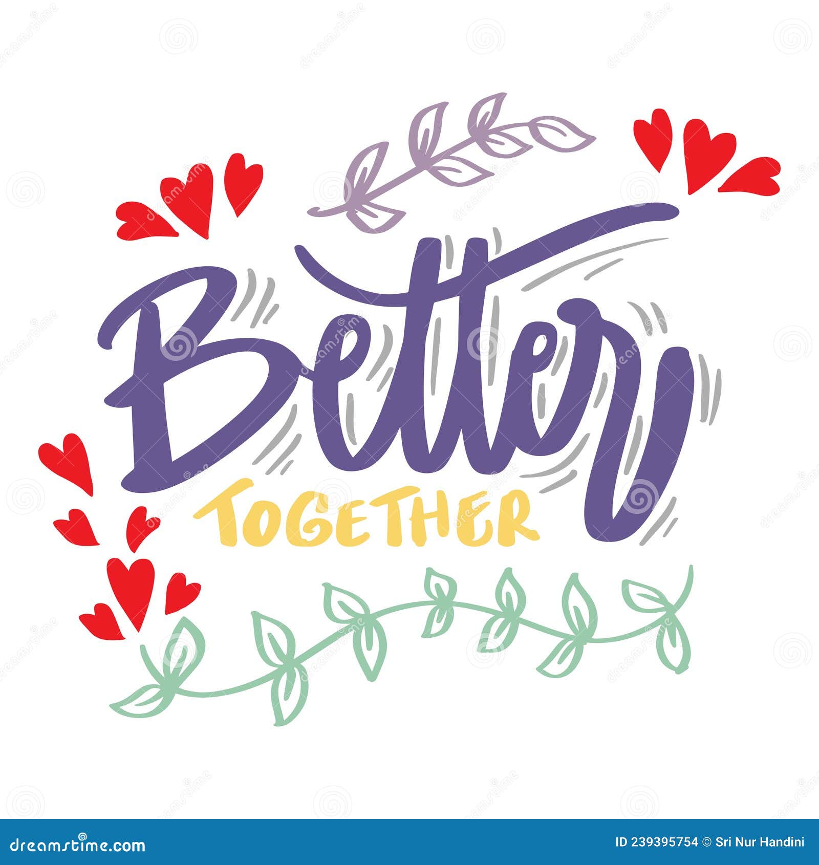 Better Together Hand Lettering. Stock Vector - Illustration of ...