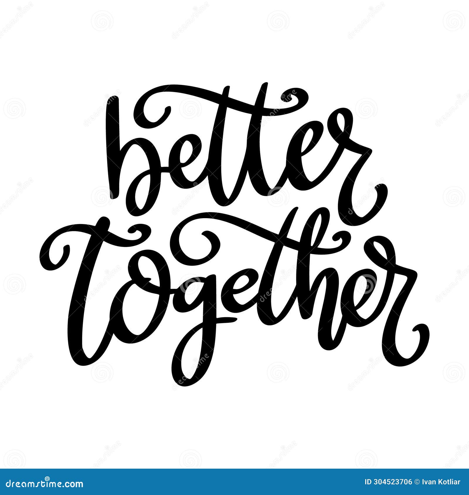 Better Together, Hand Lettering Phrase, Poster Design,calligraphy Stock ...