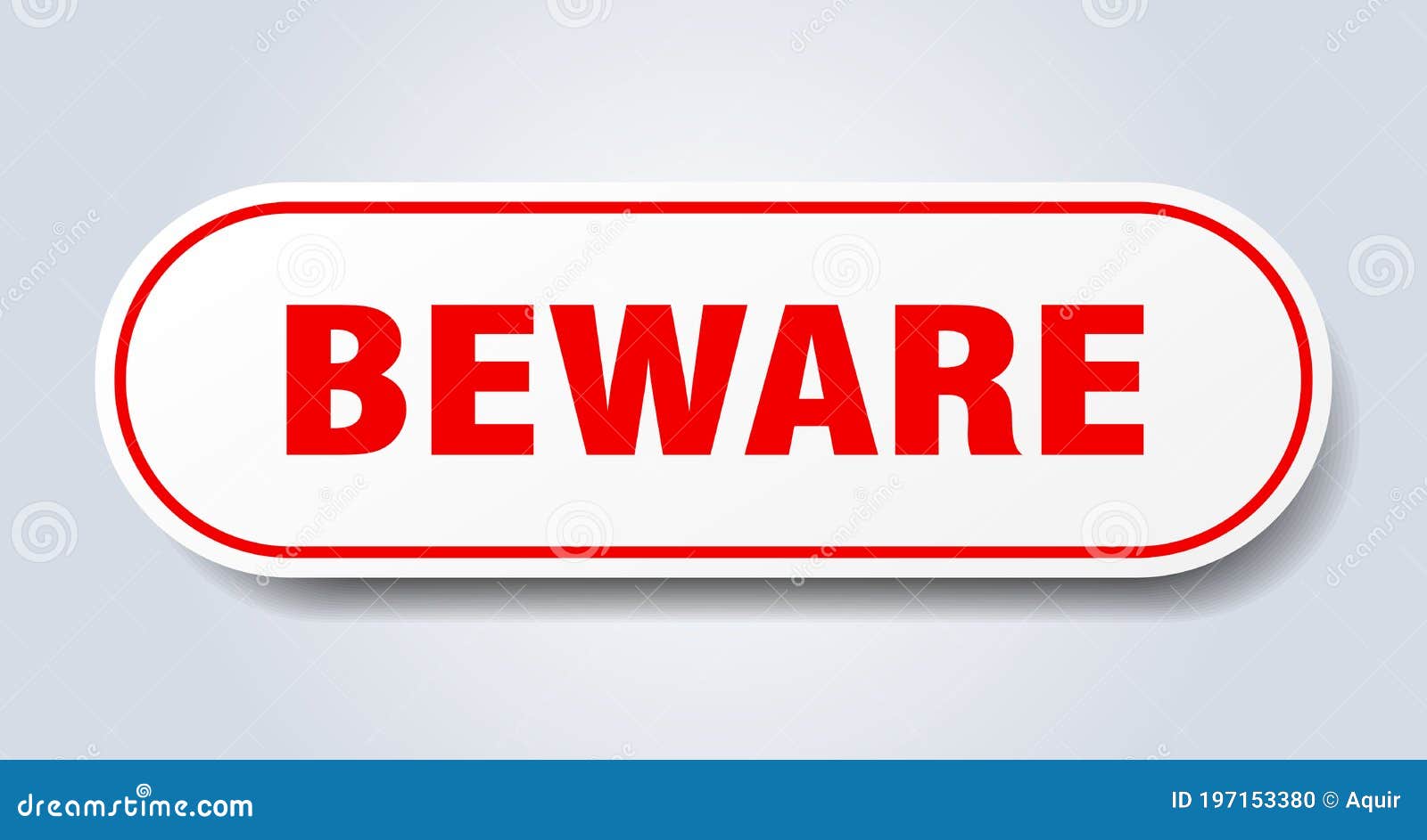 Beware Sign. Rounded Isolated Button. White Sticker Stock Vector ...